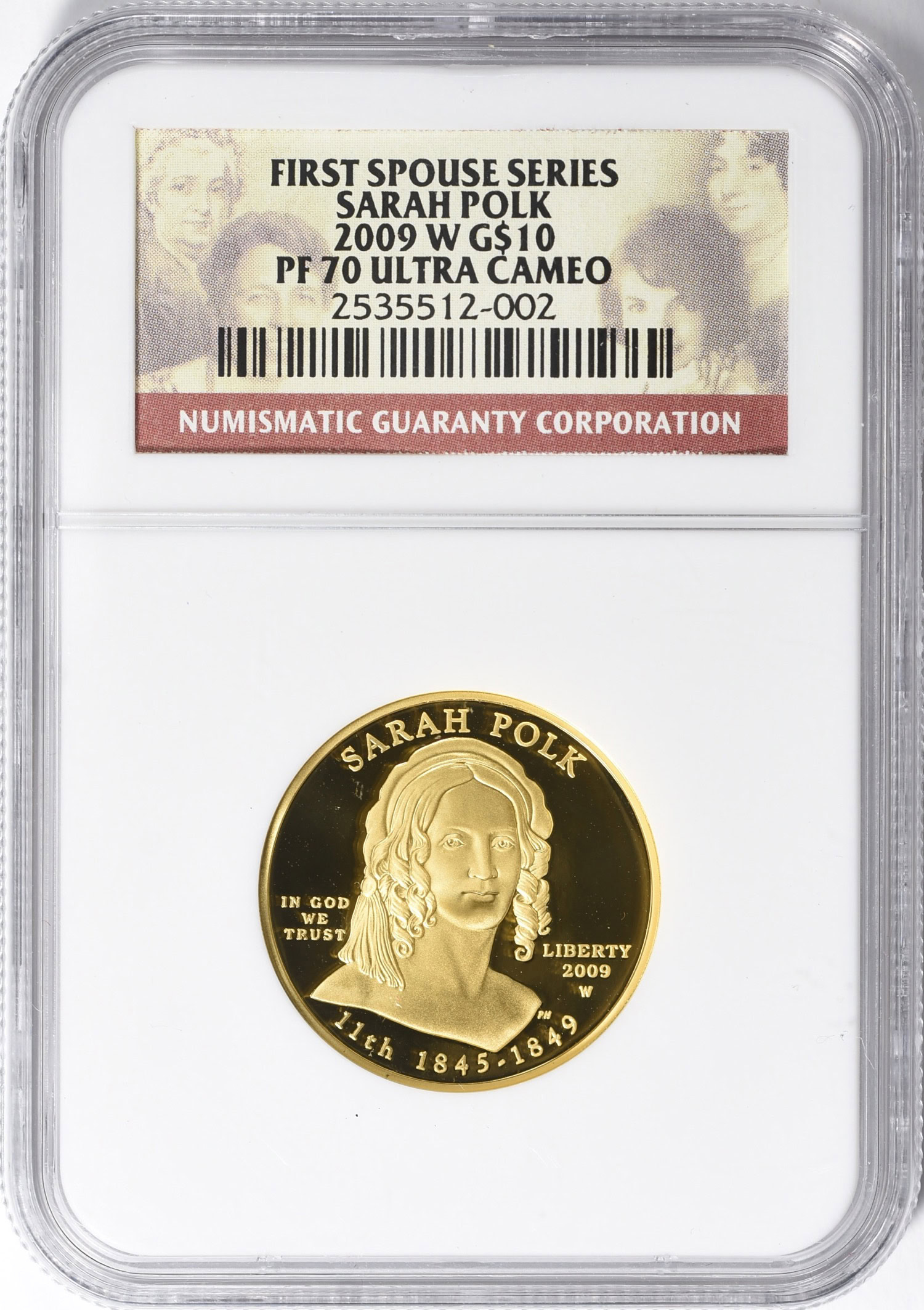 2009-W First Spouse $10 Gold Sarah Polk NGC Proof-70 UC (Item 1721341 ...