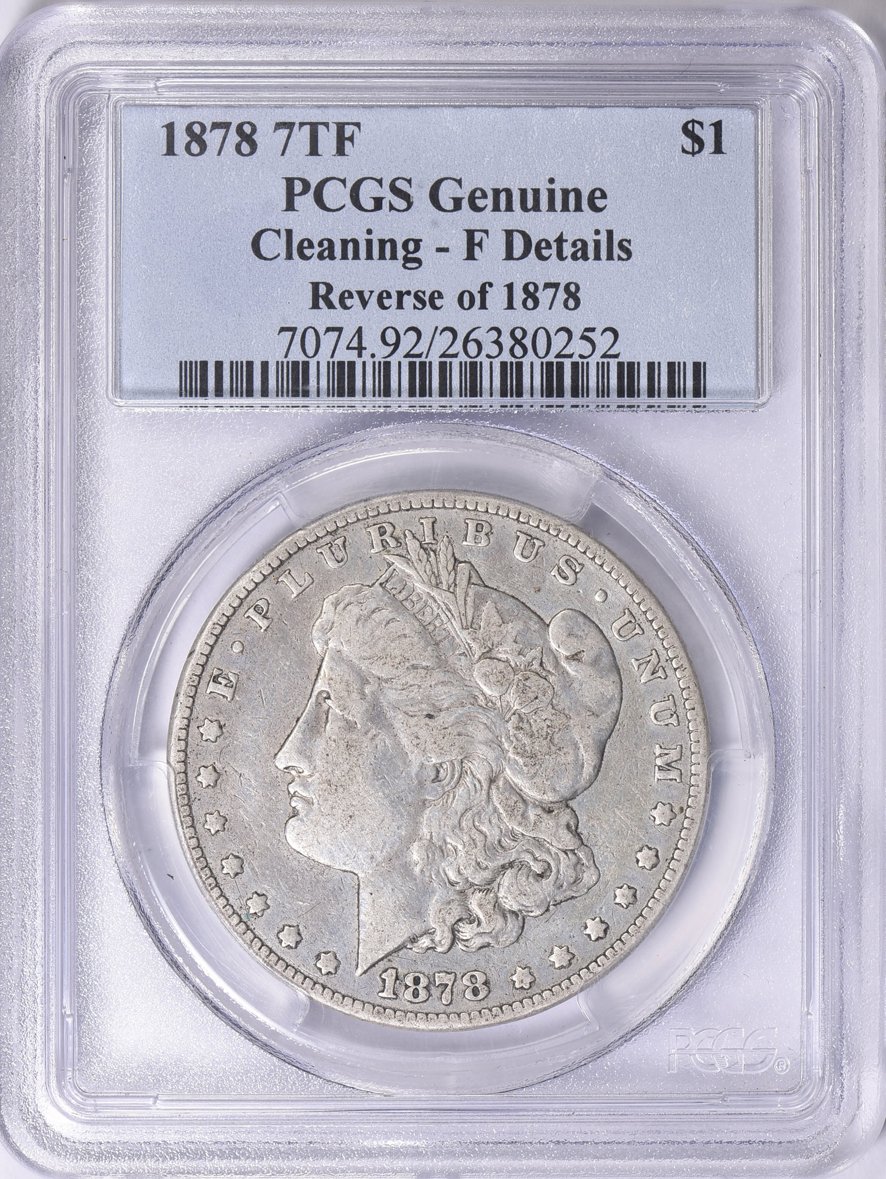 1878 Morgan Silver Dollar 7 Tailfeathers, Reverse of 1878 PCGS Genuine Fine Details (VSS VAM-166 ...