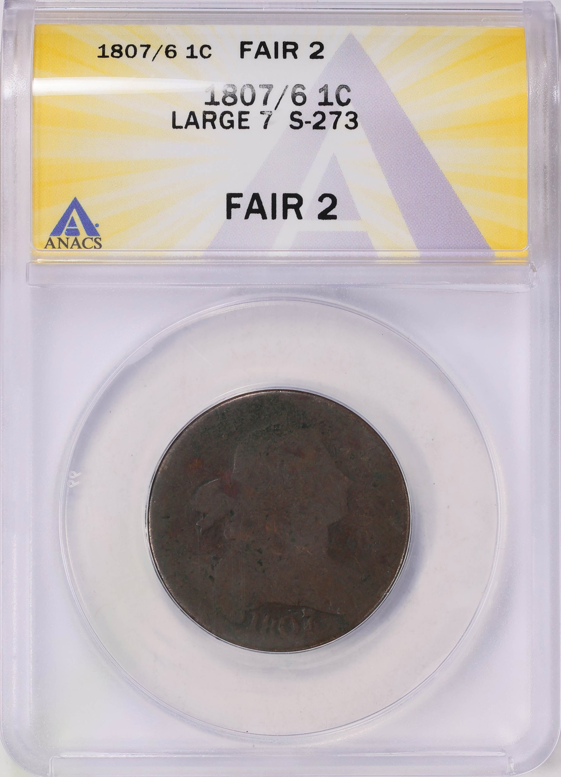 1807/6 Draped Bust Cent Large 7 Sheldon 273 ANACS FR-02 BN (Item ...
