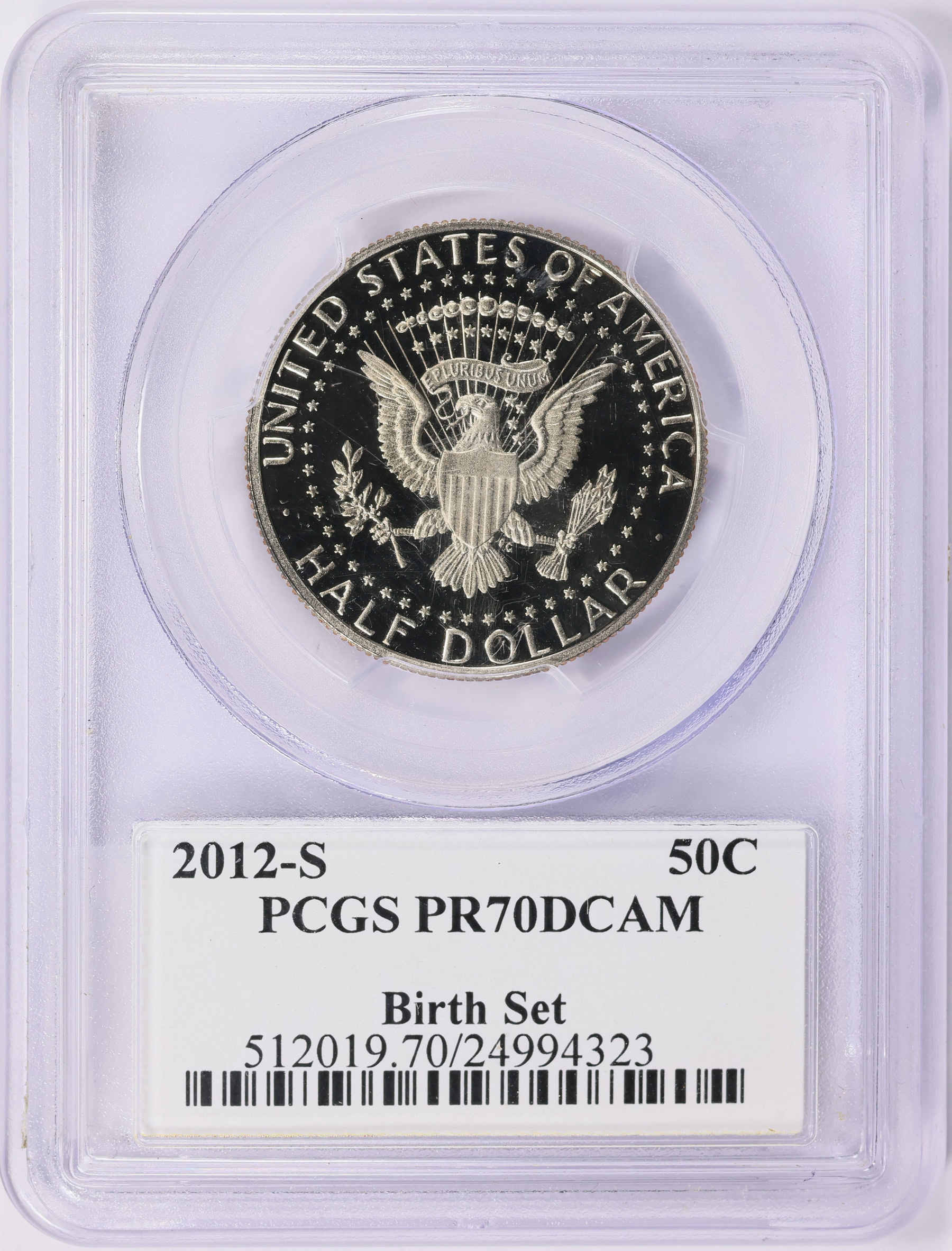 2012-S Kennedy Half Dollar (From the Birth Set) PCGS Proof-70 DCAM ...