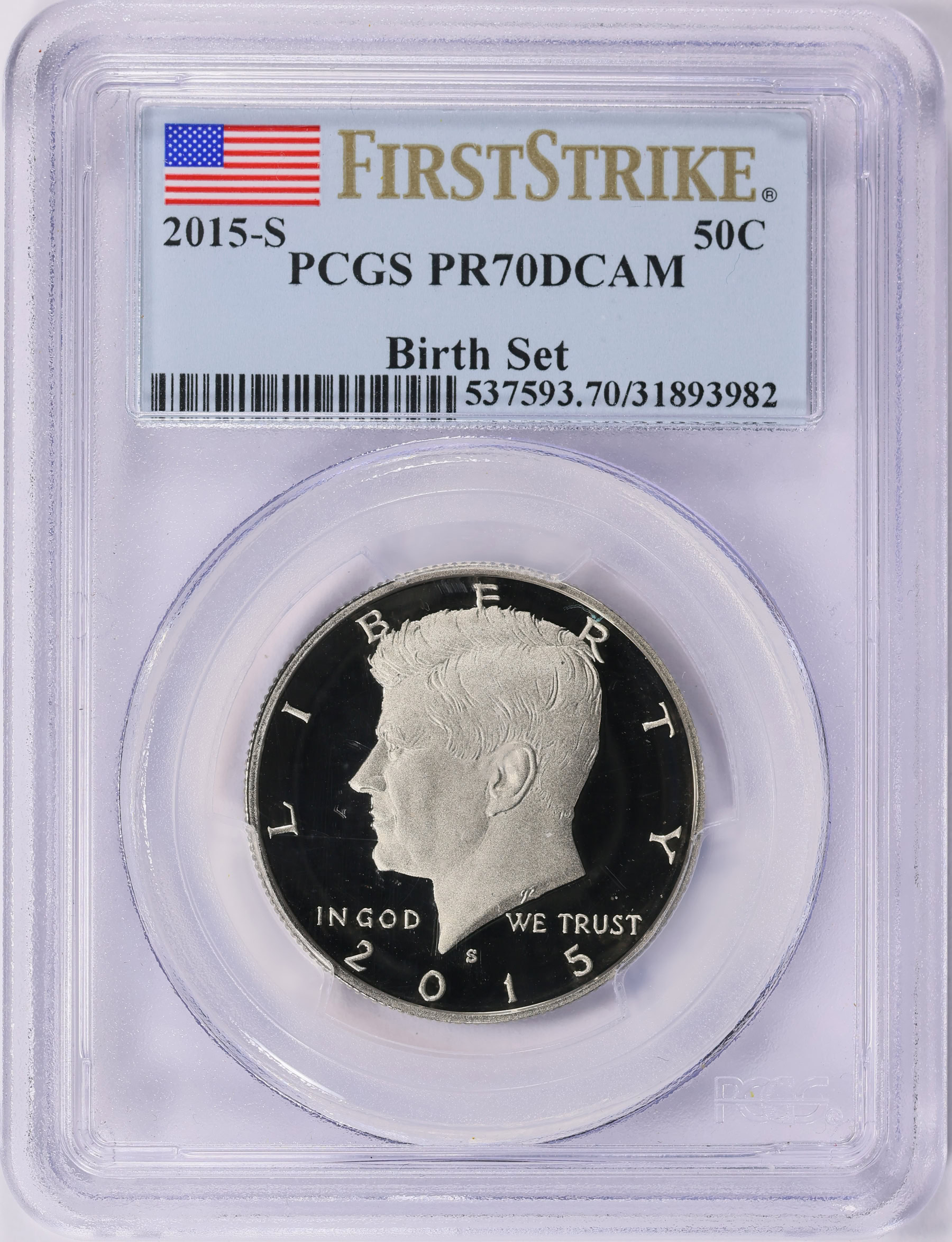 2015-S Kennedy Half Dollar (From the Birth Set) First Strike PCGS Proof ...