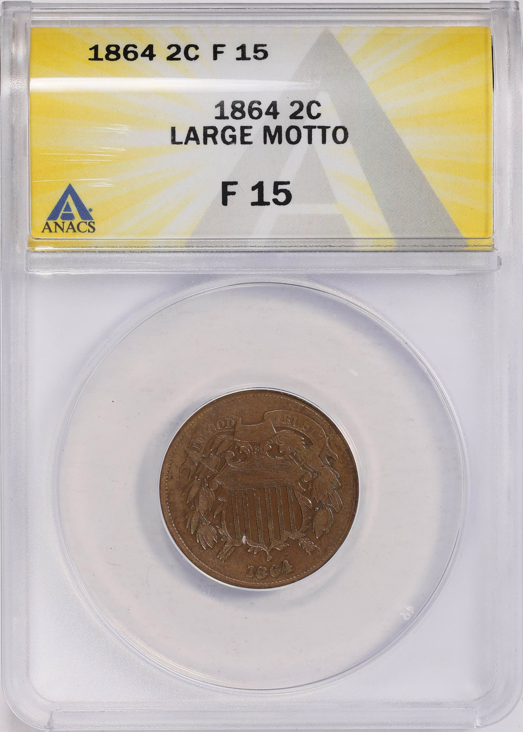 1864 Two-Cent Piece Large Motto ANACS F-15 BN (Item 1729063) | GreatCollections Coin Auctions