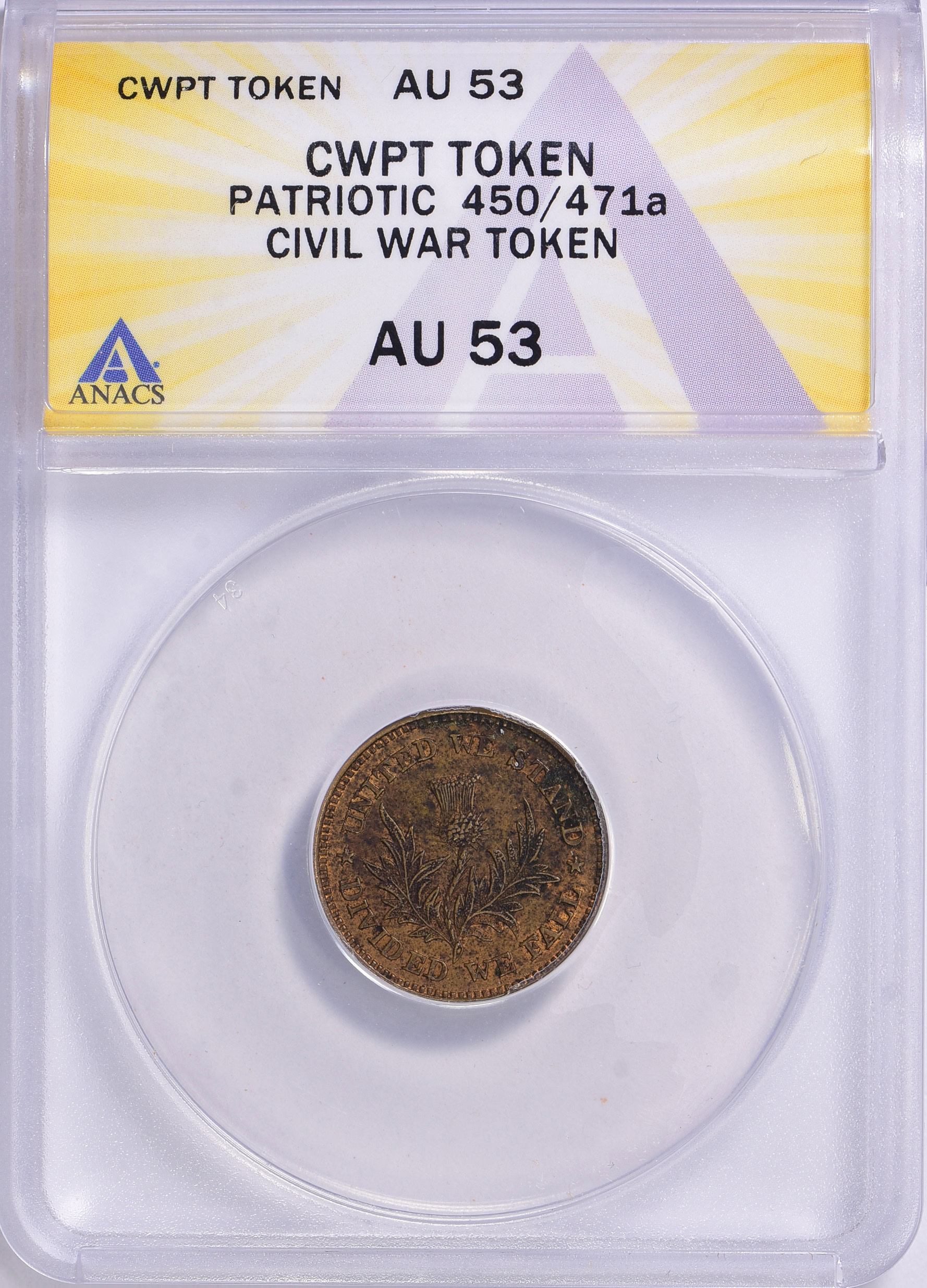 ND (1861-65) United We Stand Civil War Token F-450/471a ANACS AU-53 ...
