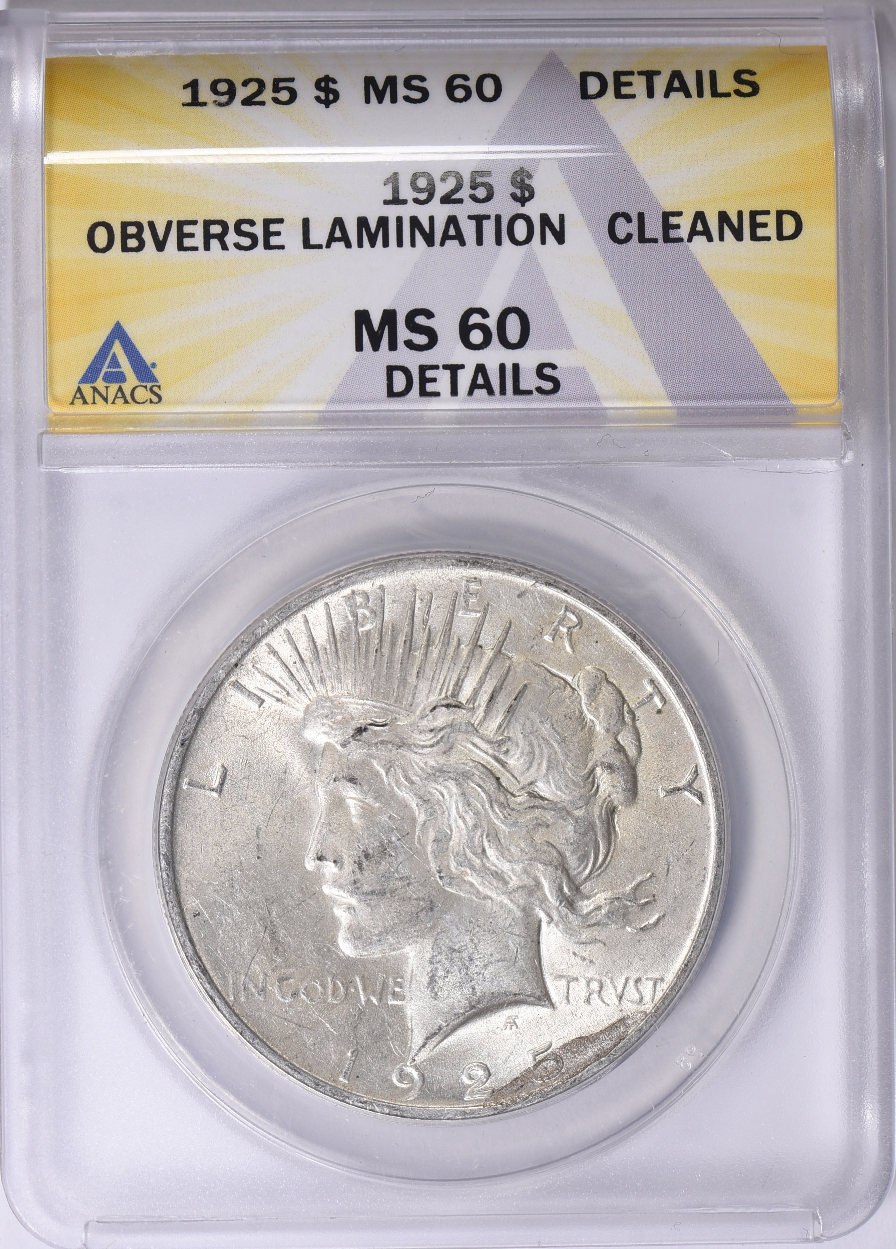 Mint Error 1925 Peace Silver Dollar Obverse Lamination ANACS MS-60 Details | ANACS Cert #7628960 ...