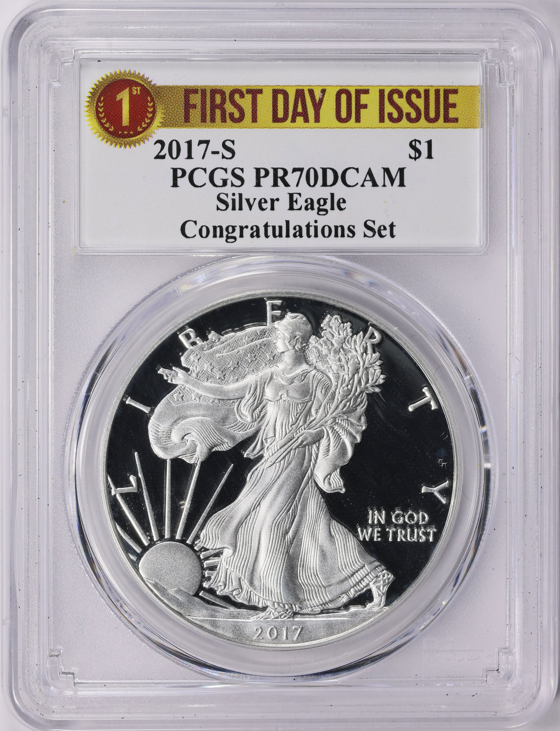 2017-S $1 Silver Eagle (From the Congratulations Set) First Day of Issue PCGS Proof-70 DCAM ...