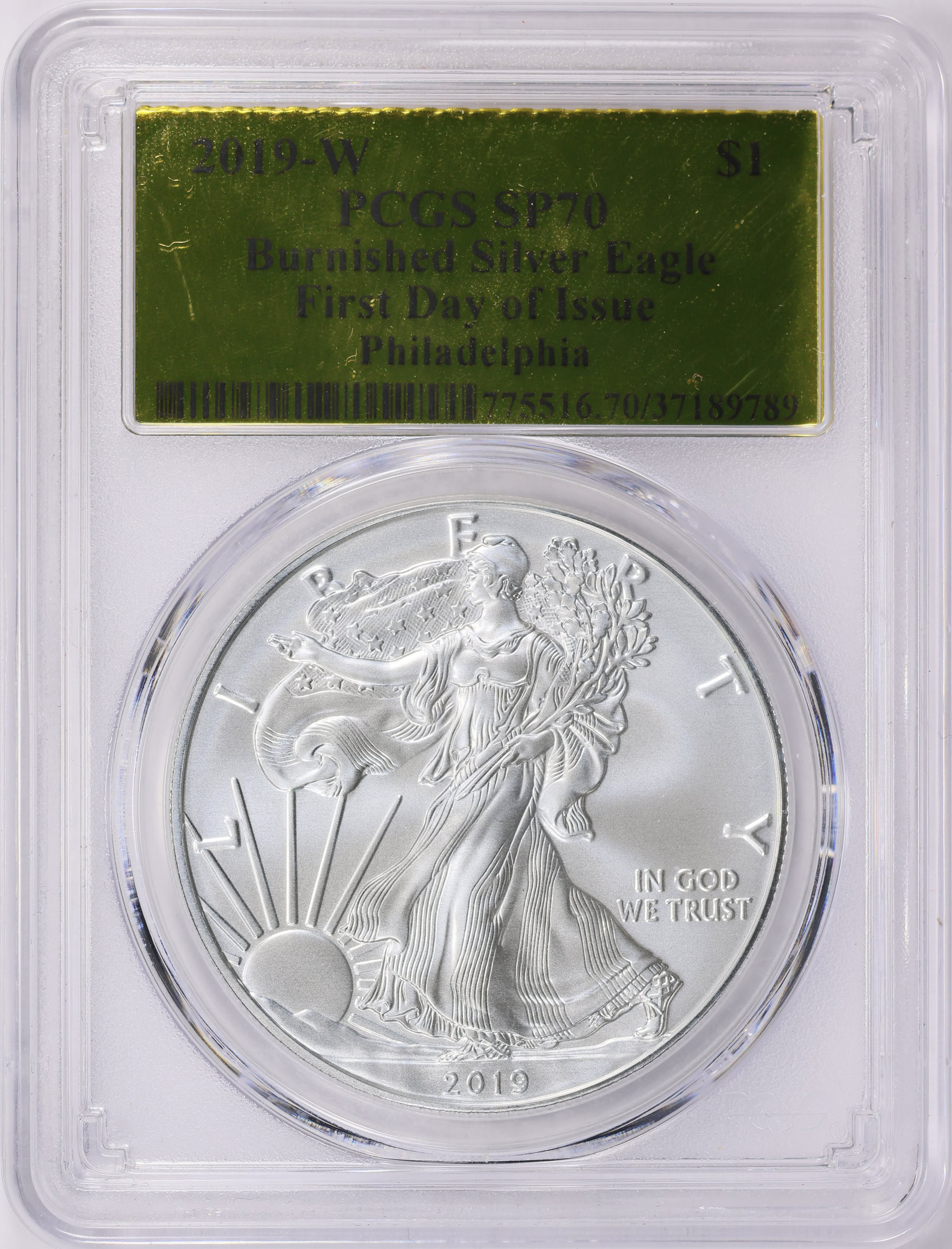 2019-W $1 Silver Eagle Burnished First Day of Issue Philadelphia PCGS SP-70 (Gold Foil Label ...