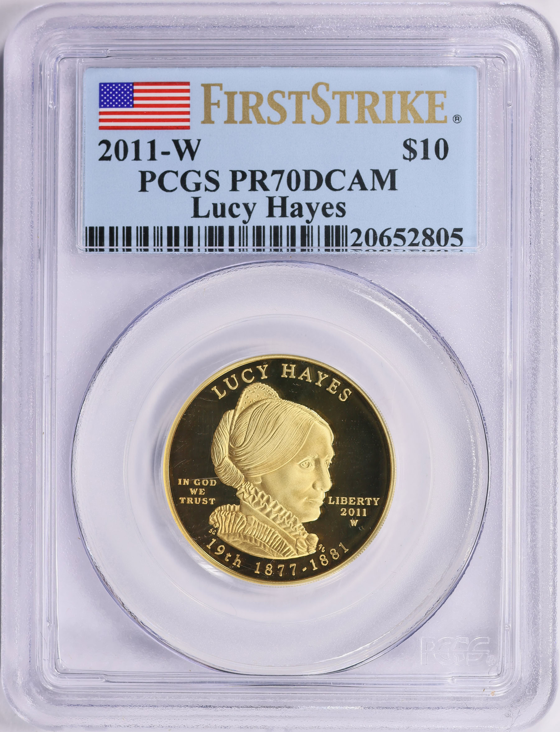 2011-W First Spouse $10 Gold Lucy Hayes First Strike PCGS Proof-70 DCAM ...