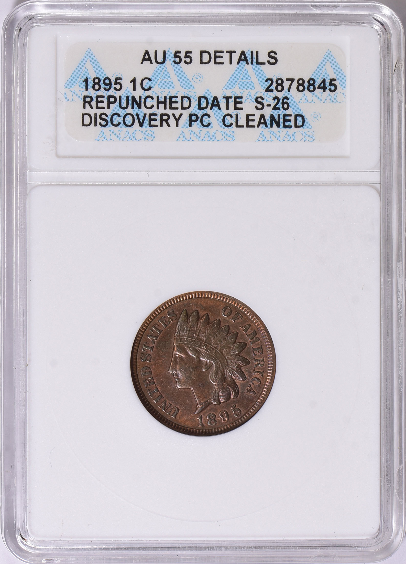 1895 Indian Cent Repunched Date S-26 Discovery Piece ANACS AU-55 Details OH (Item 1744531 ...