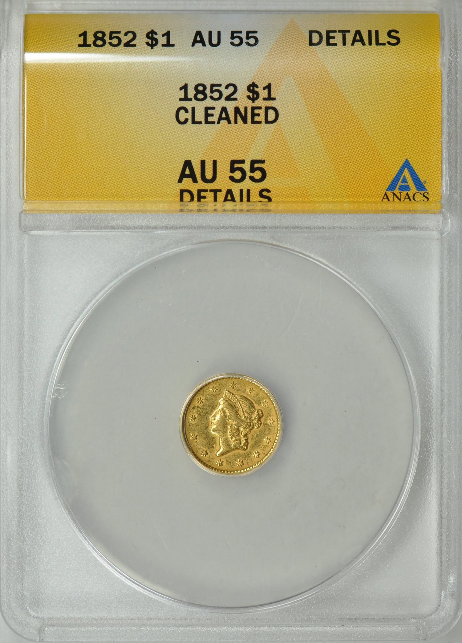 1852 Liberty Gold Dollar ANACS AU-55 Details (Item 1744672) | GreatCollections Coin Auctions