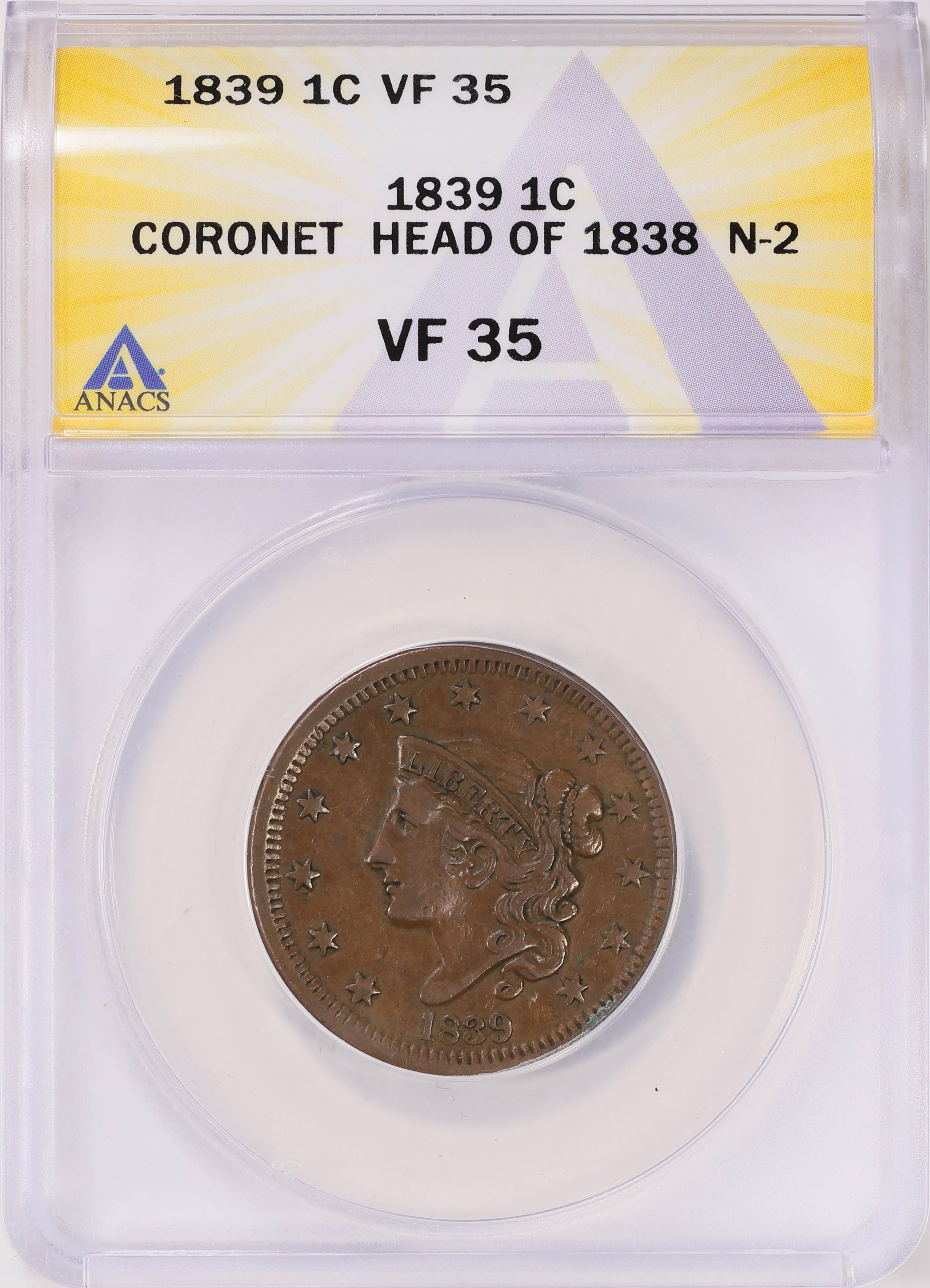 1839 Matron Cent N-2 Head of 1838 Coronet ANACS VF-35 BN (Item 1745624) | GreatCollections Coin ...