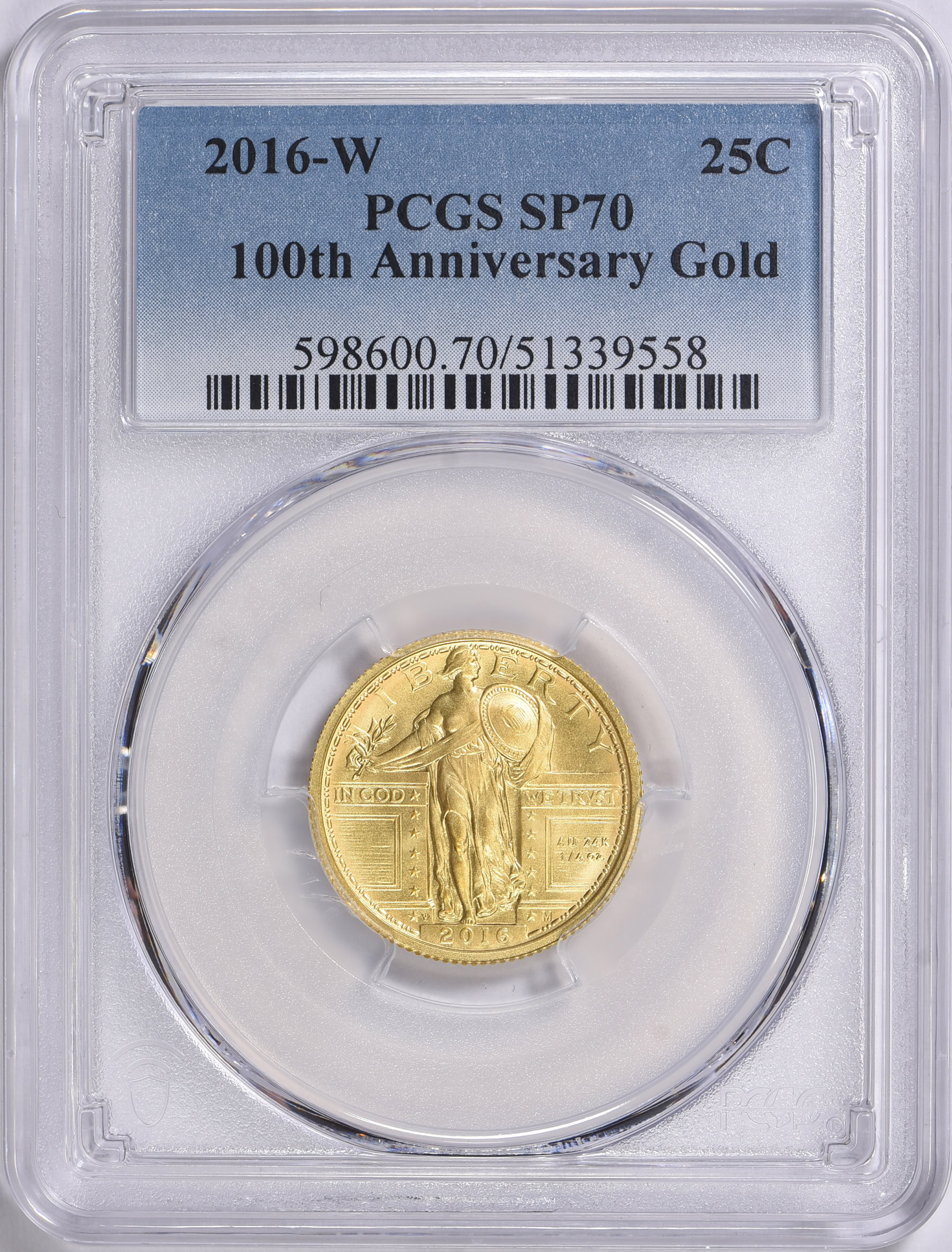2016-W Gold Standing Liberty Quarter 100th Anniversary. PCGS SP-70 ...