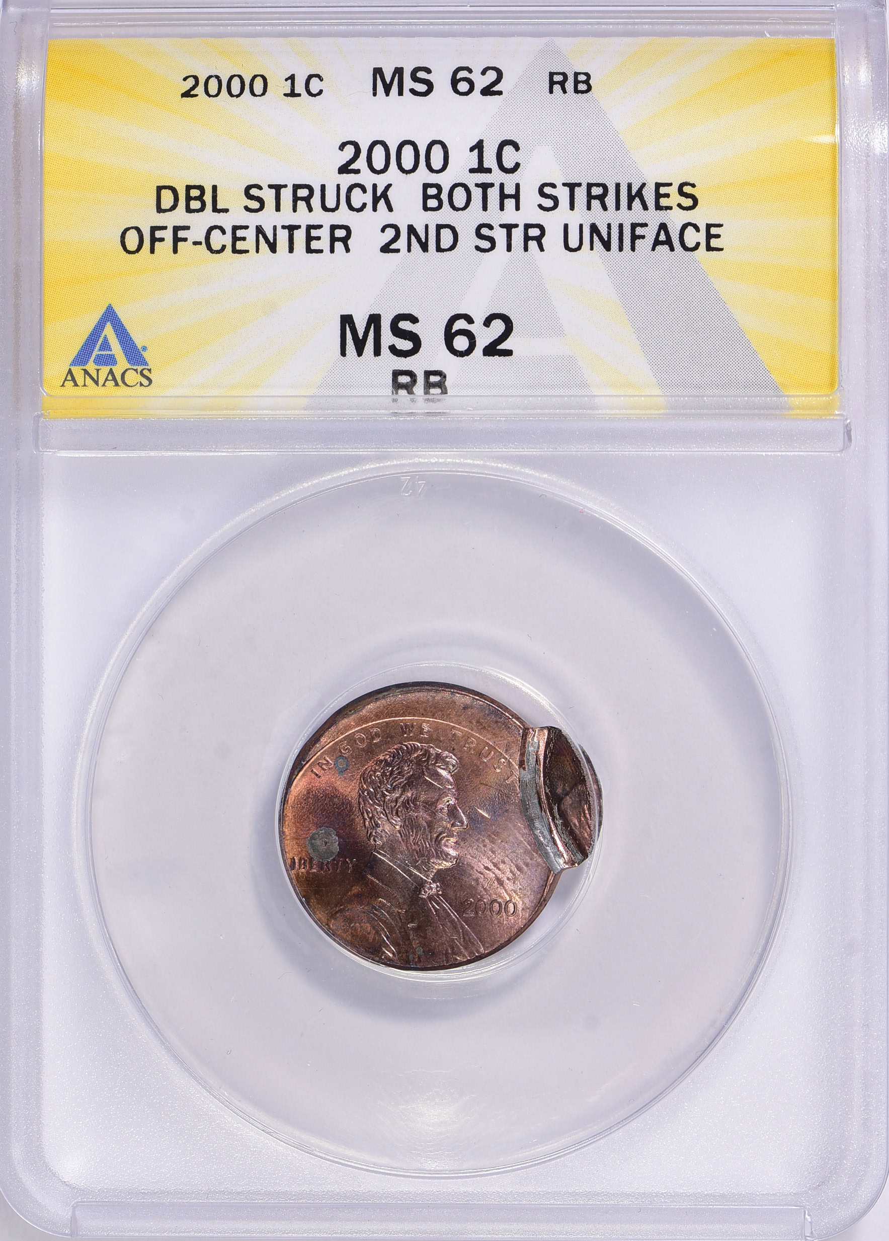 Mint Error 2000 Lincoln Cent Double Struck Both Strikes Off Center Second Strike Uniface ANACS ...