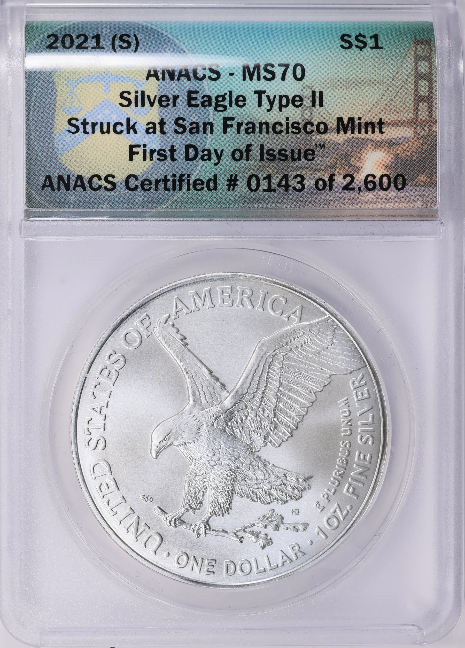 2021-(S) $1 Silver Eagle Type 2 Struck at San Francisco First Day of Issue ANACS MS-70 (Item ...