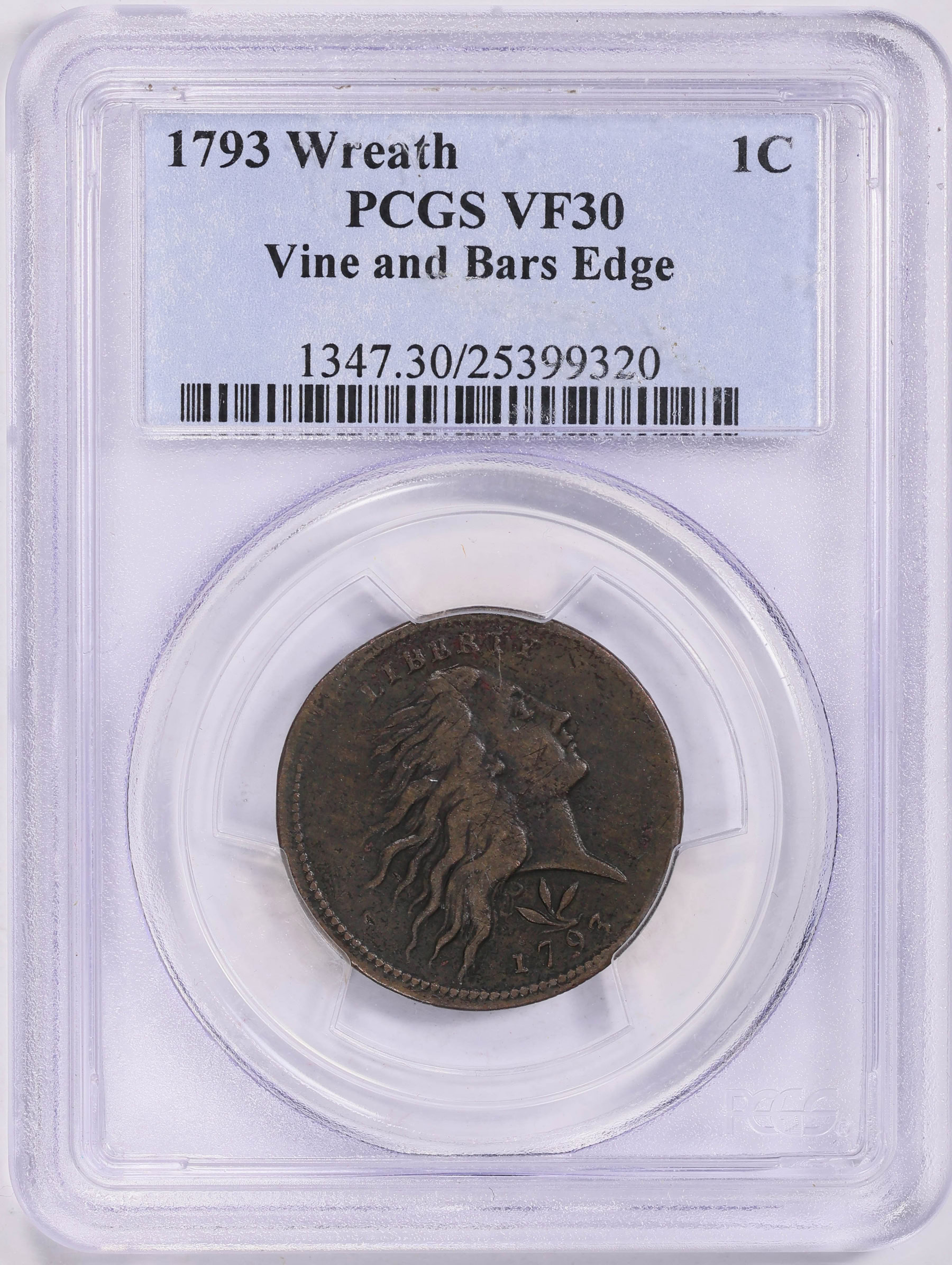 1793 Wreath Cent Vine and Bars PCGS VF-30 BN (Item 1752472 ...