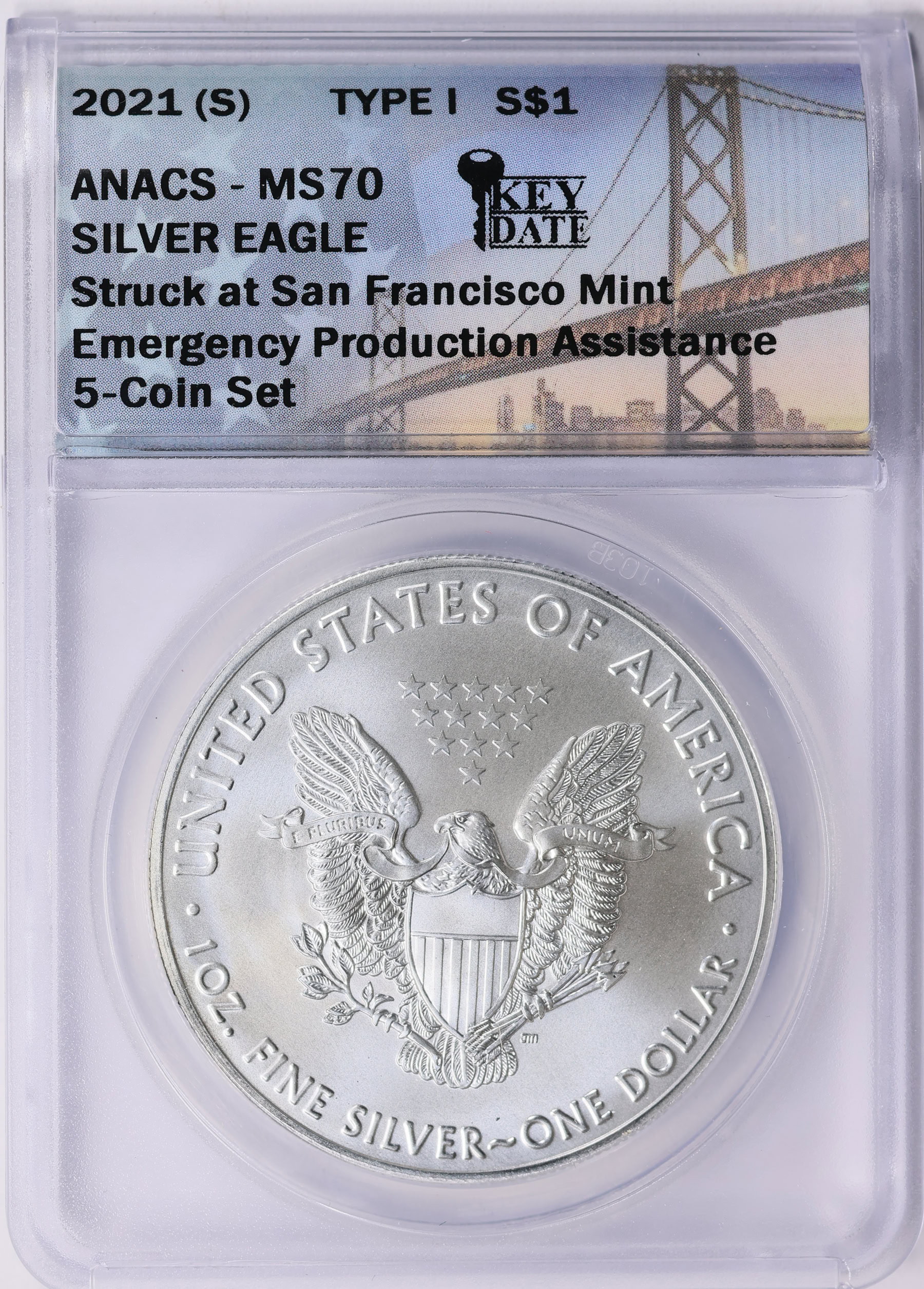 2021-(S) $1 Silver Eagle Type 1 Emergency Production Struck at San Francisco ANACS MS-70 (Item ...