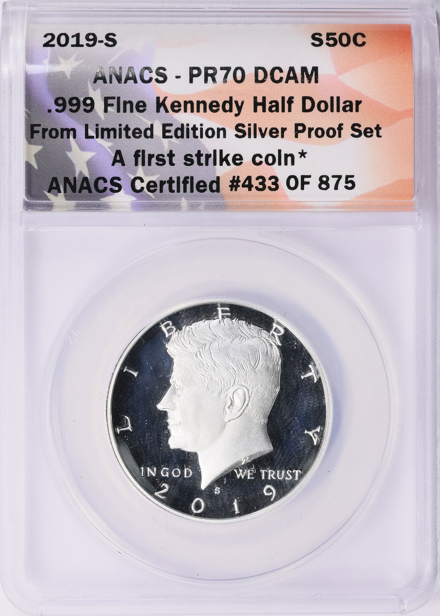 2019-S Kennedy Half Dollar From the Silver Limited Edition Proof Set First Strike ANACS Proof-70 ...