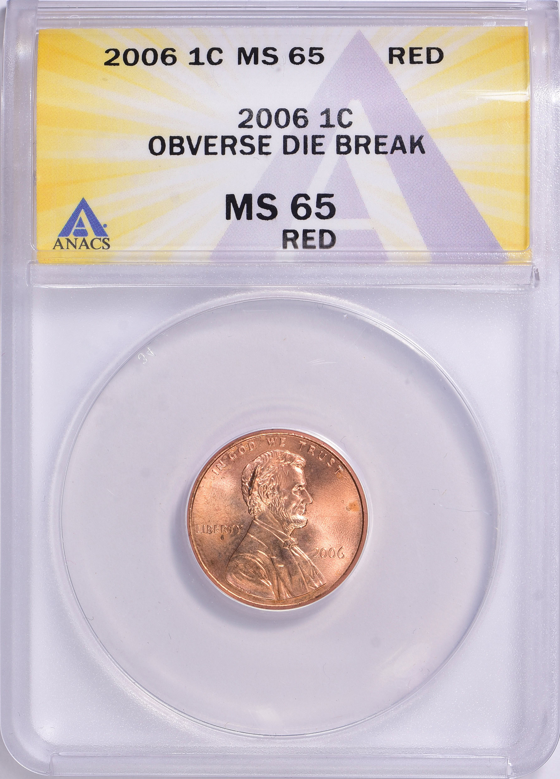 Mint Error 2006 Lincoln Cent Obverse Die Break ANACS MS-65 RD | ANACS ...