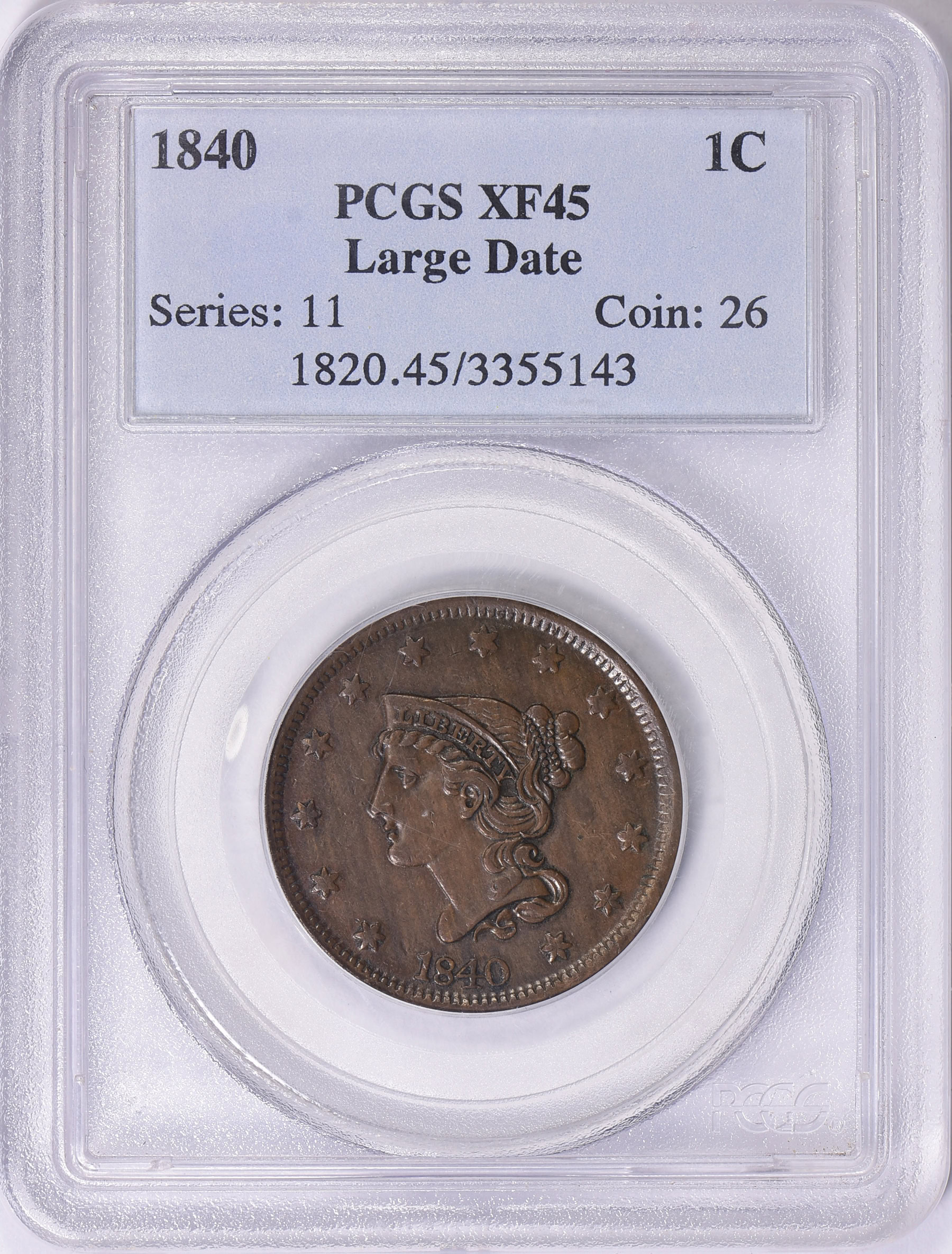 1840 Braided Hair Cent Large Date PCGS XF-45 BN (Item 1754923) | GreatCollections Coin Auctions