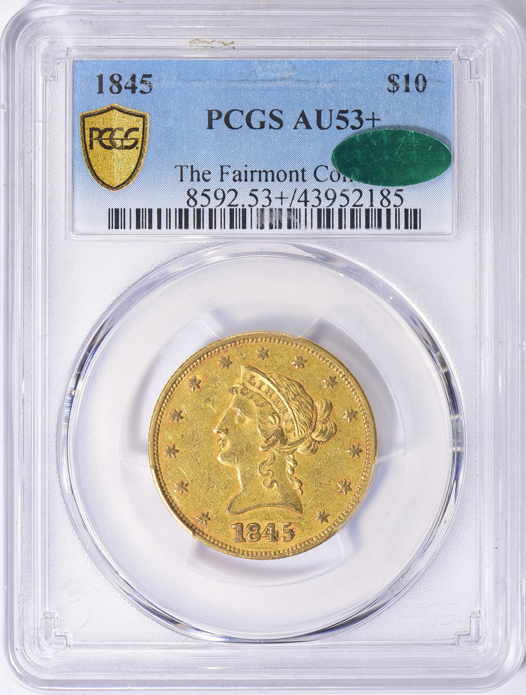 1845 Liberty Gold Eagle PCGS AU-53+ (CAC Green) (The Fairmont Collection) (Item 1757963 ...
