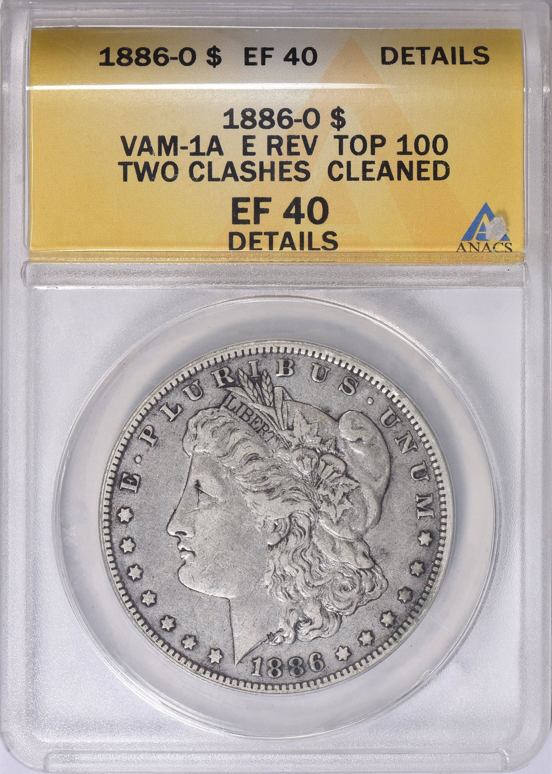 1886-O Morgan Silver Dollar E Rev VAM-1A Top 100 Two Clashes ANACS XF-40 Details (Item 1759099 ...