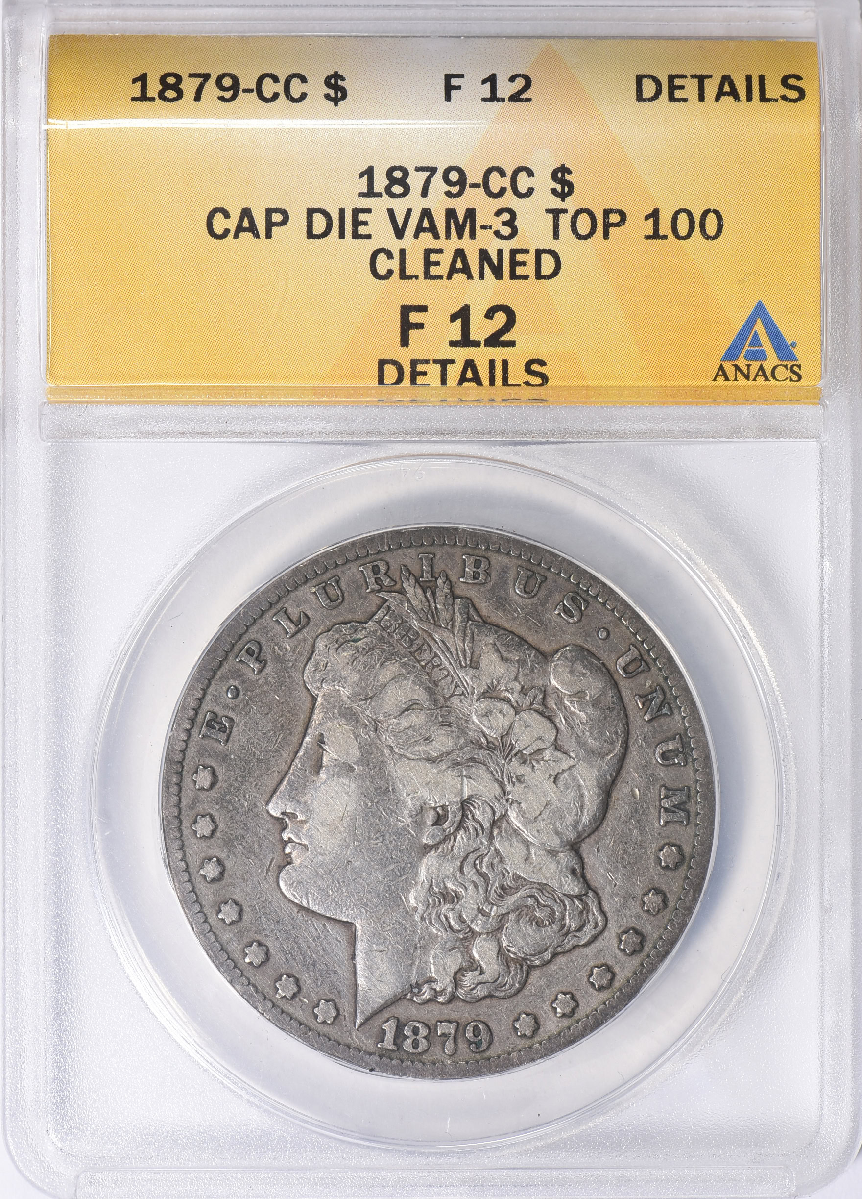 1879-CC Morgan Silver Dollar Capped Die VAM-3 Top 100 ANACS F-12 Details (Item 1762283 ...