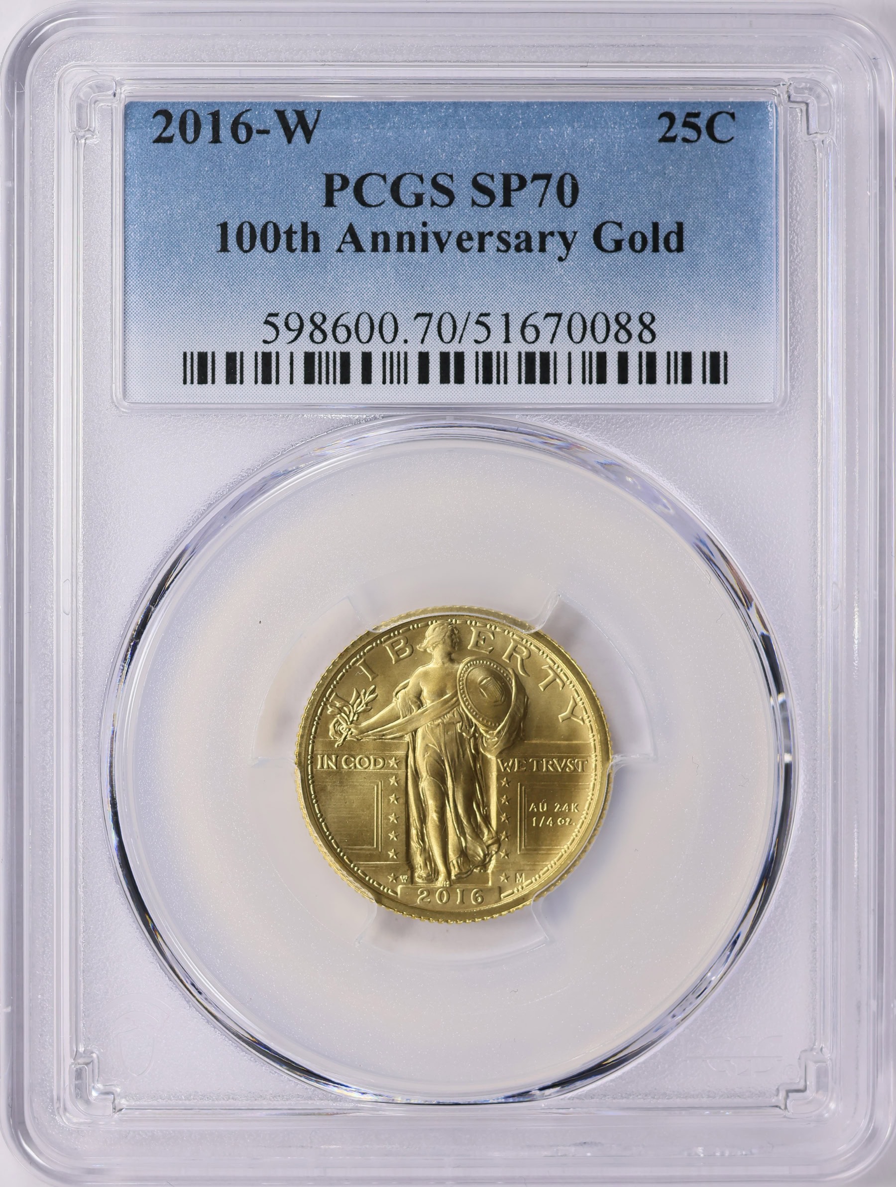 2016-W Standing Liberty Quarter 100th Anniversary Gold PCGS SP-70 (Item ...