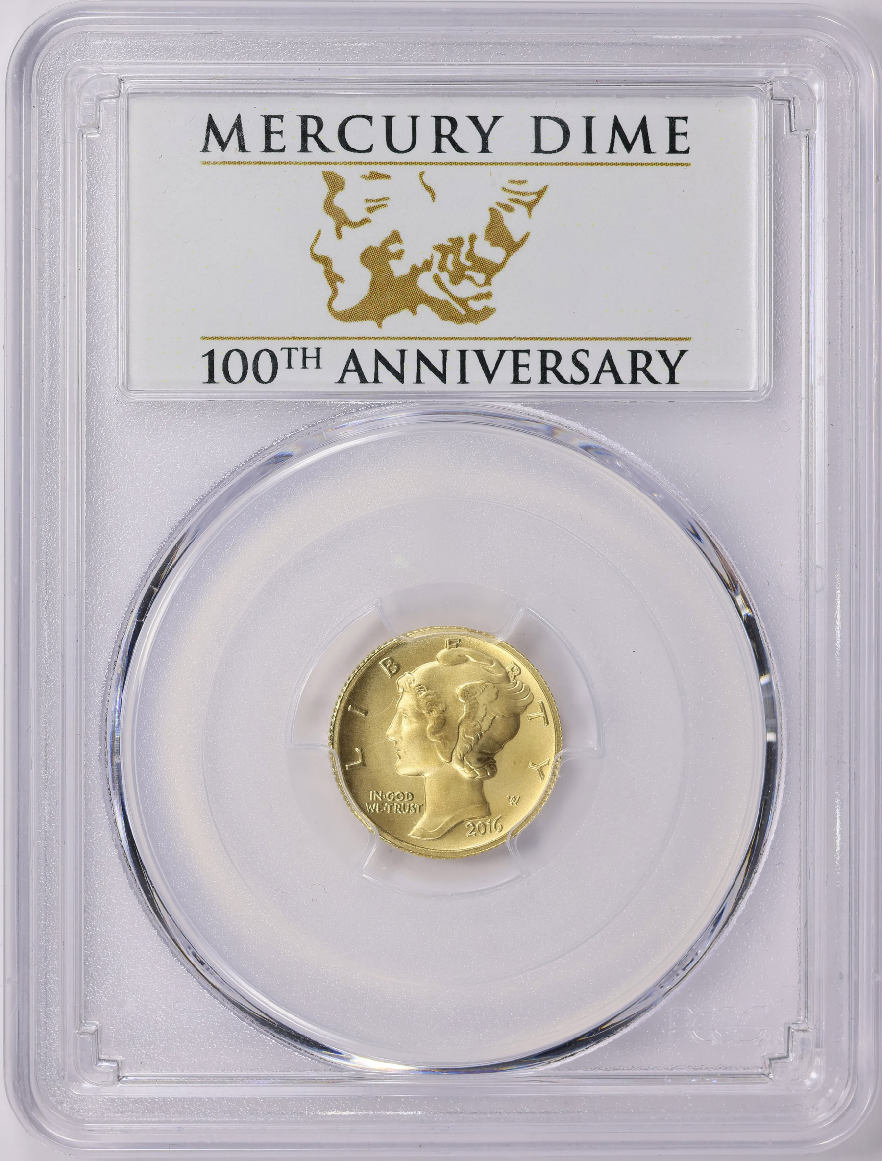 2016-W Mercury Dime 100th Anniversary Gold First Strike PCGS SP-70 ...