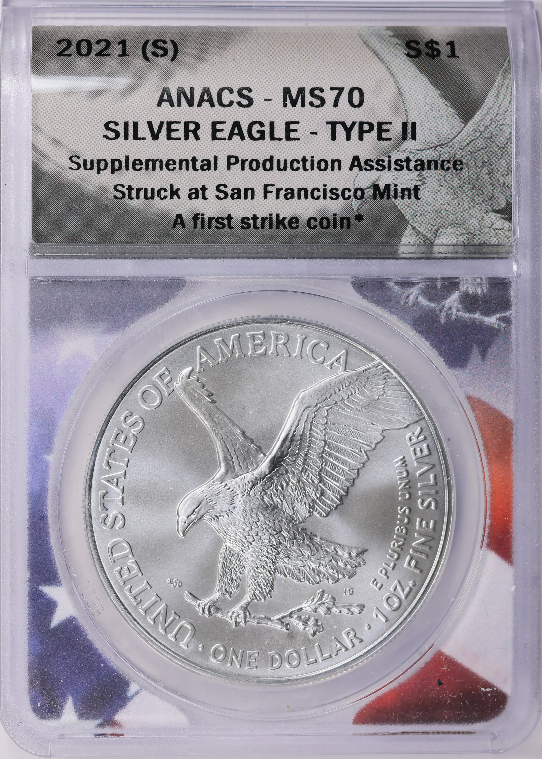 2021-(S) $1 Silver Eagle Type 2 Supplemental Production Assistance Struck at San Francisco First ...