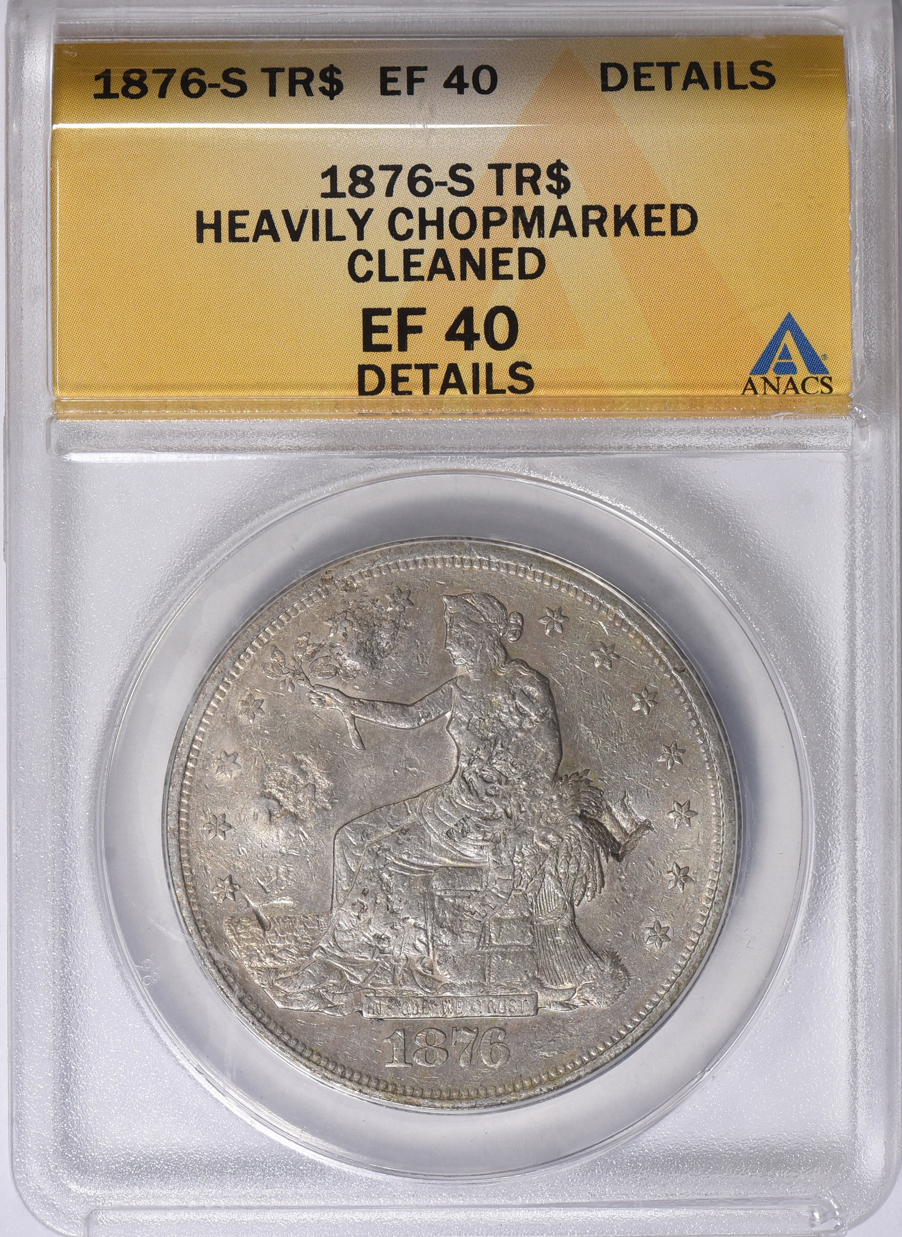 1876-S Trade Silver Dollar Chop Mark ANACS XF-40 Details (Item 1770860) | GreatCollections Coin ...