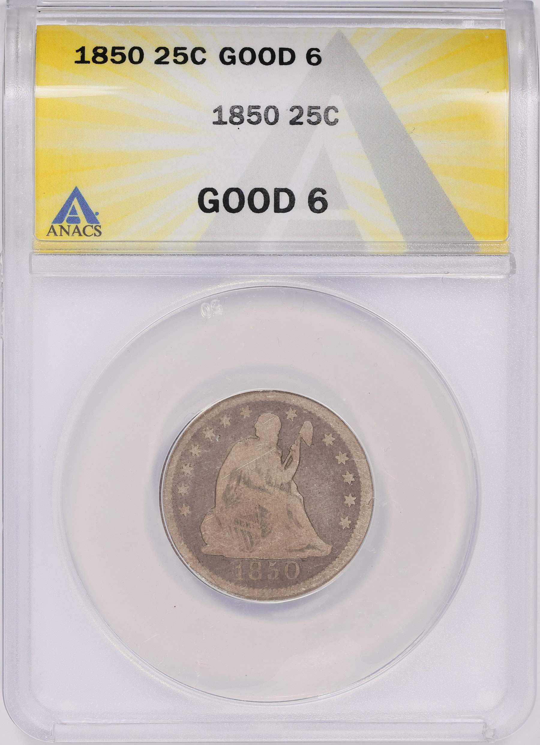1850 Seated Liberty Quarter ANACS G-06 (Item 1779467 ...