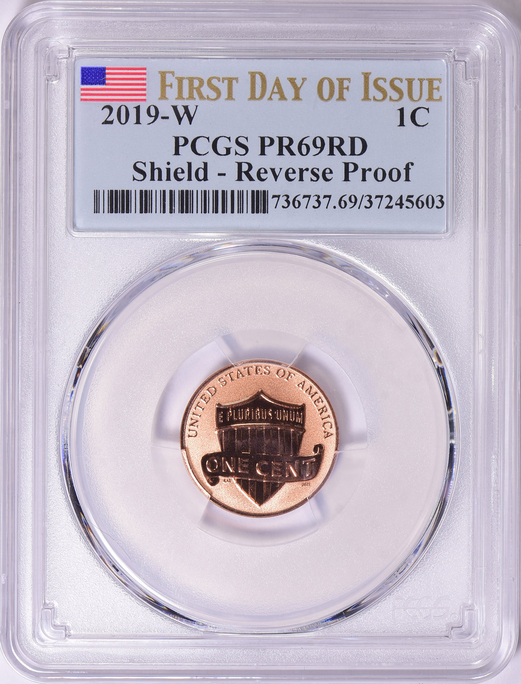 2019-W Lincoln Cent Shield Reverse Proof First Day of Issue PCGS Proof ...