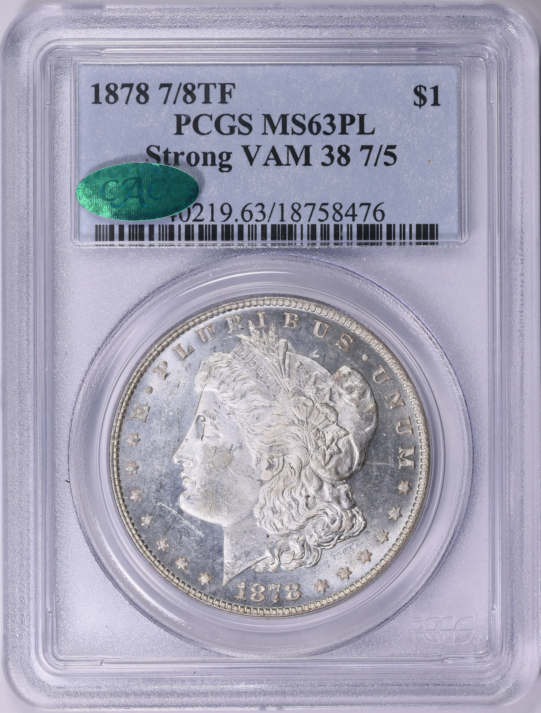 1878 7/8TF Morgan Silver Dollar Strong 7/5 VAM-38 PCGS MS-63 PL (CAC Green) (Item 1781096 ...