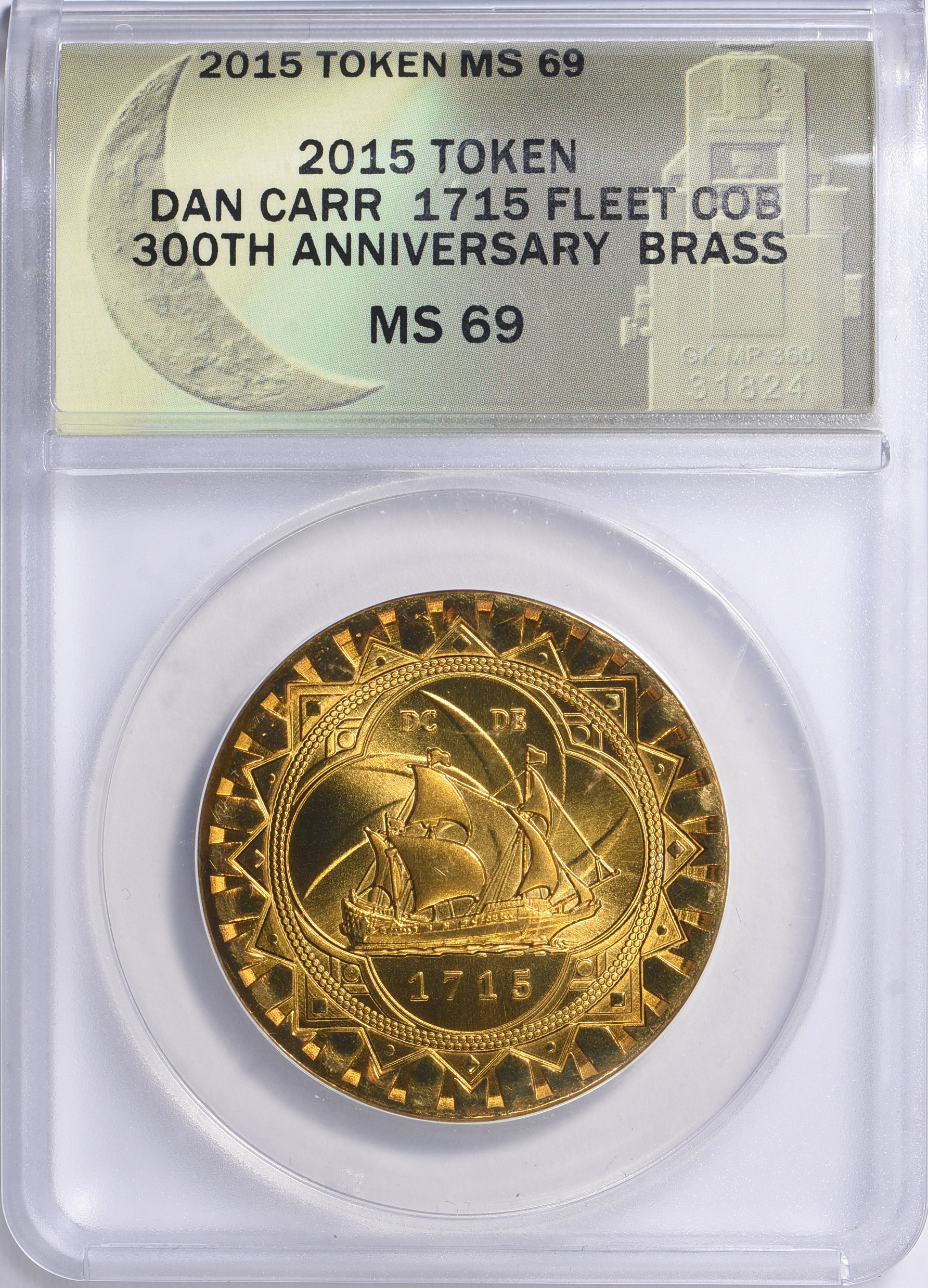 2015 Brass 1715 Plate Fleet 300th Anniversary Cob Dan Carr Token ANACS ...