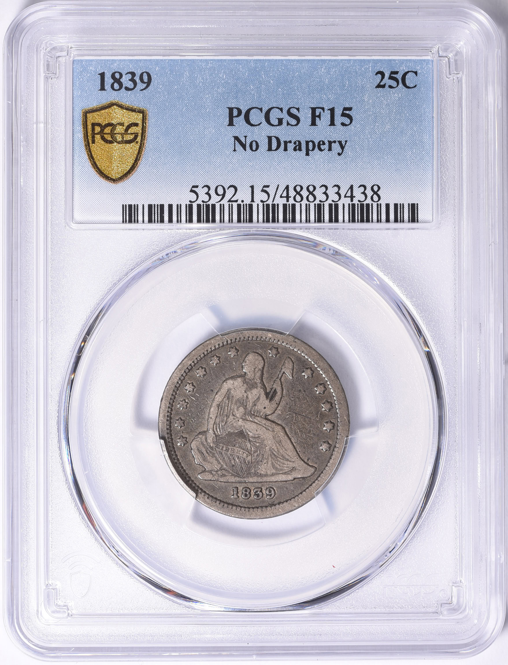 1839 Seated Liberty Quarter No Drapery PCGS F-15 (Item 1782536) | GreatCollections Coin Auctions