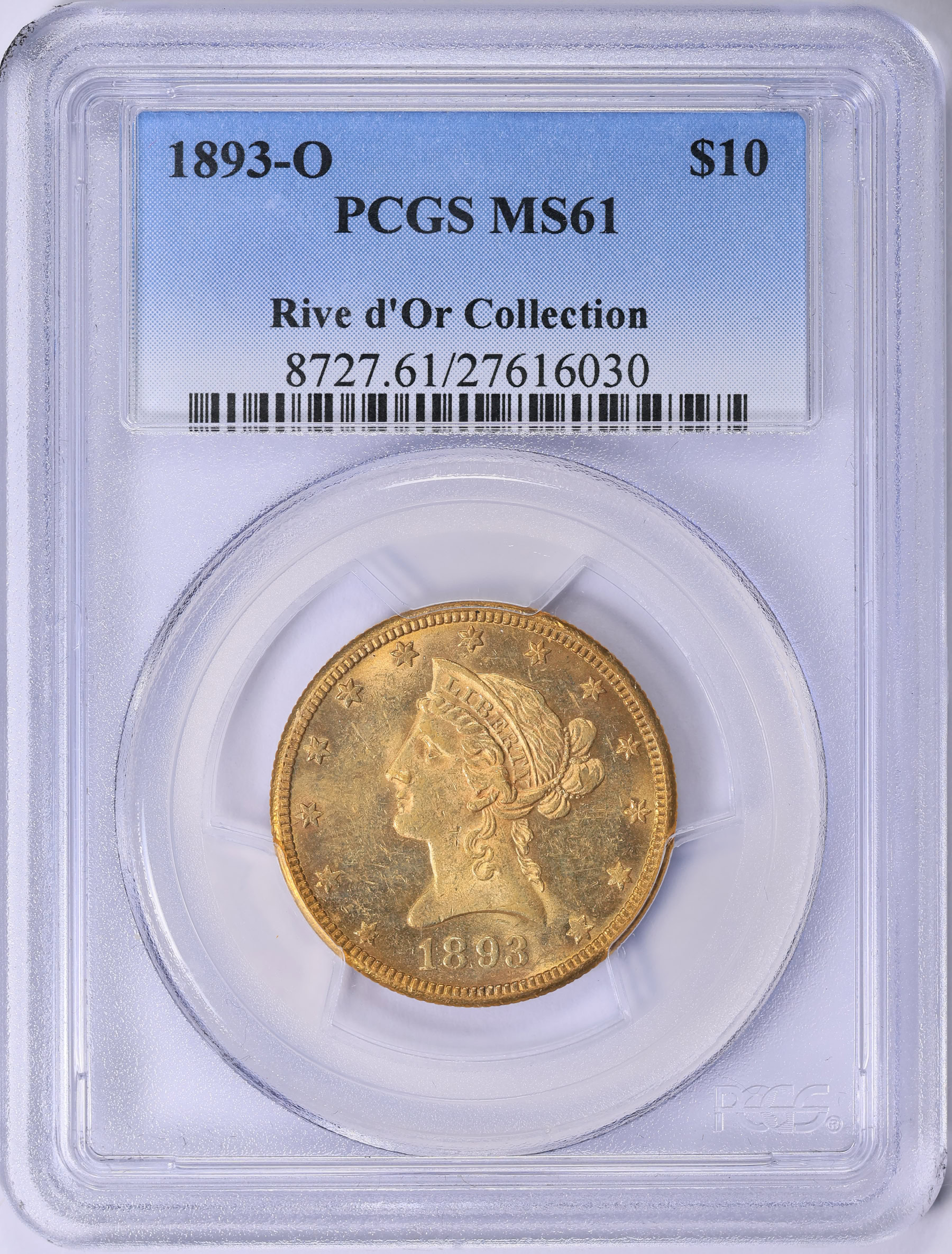1893-O Liberty Gold Eagle PCGS MS-61 (Ex: Rive d'Or Collection) (Item 1783090 ...