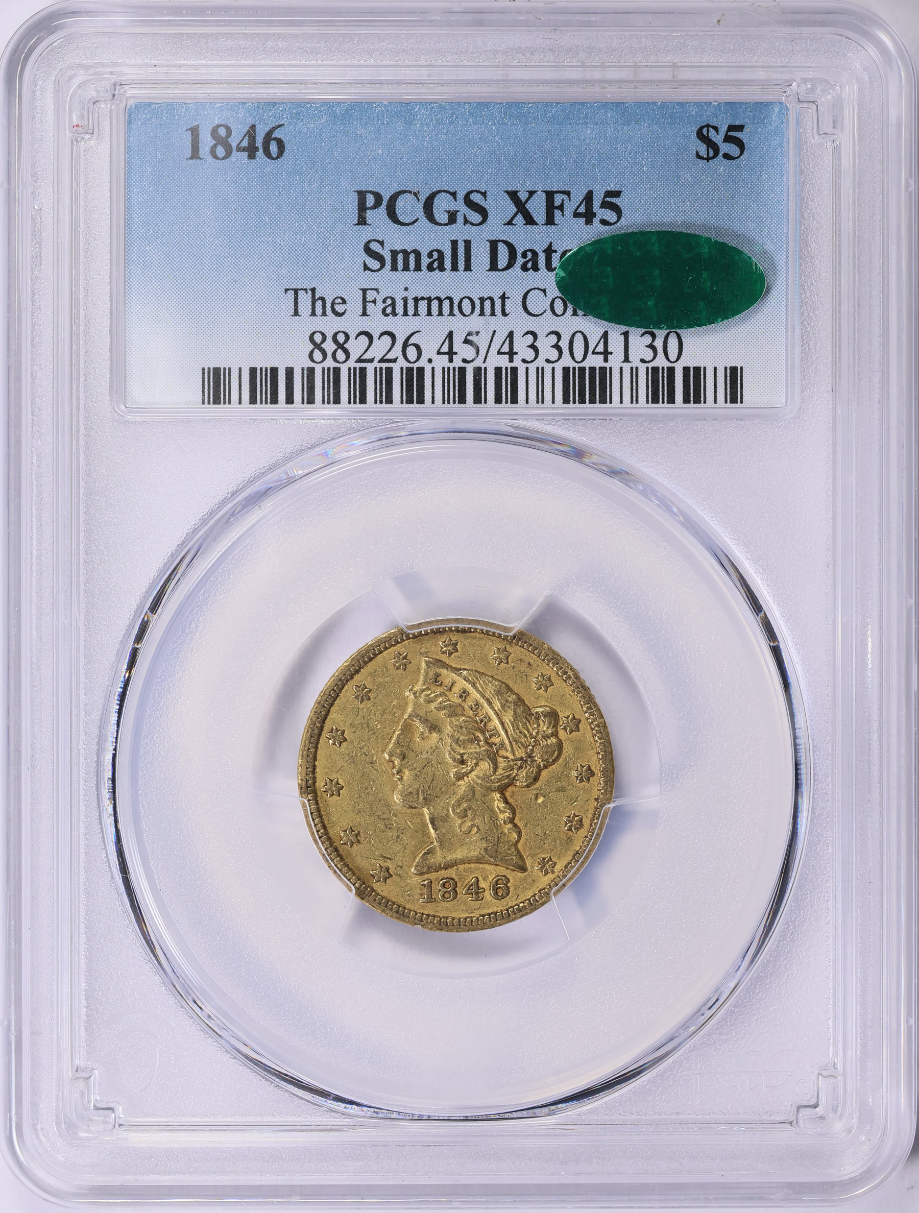 1846 Liberty Gold Half Eagle Small Date PCGS XF-45 (CAC Green) (The Fairmont Collection) (Item ...