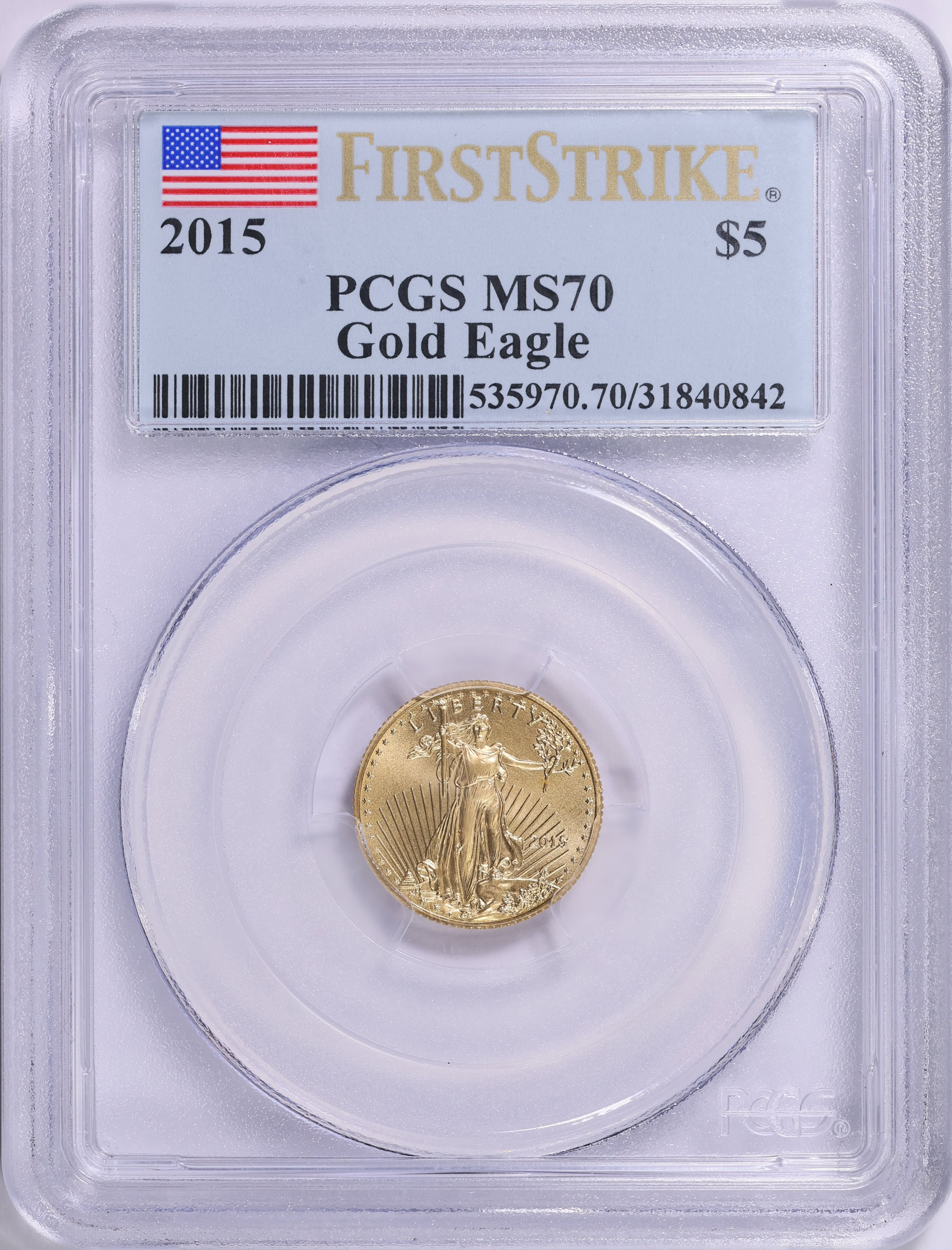 2015 $5 Tenth-Ounce Gold American Eagle First Strike PCGS MS-70 (Item 1785704 ...