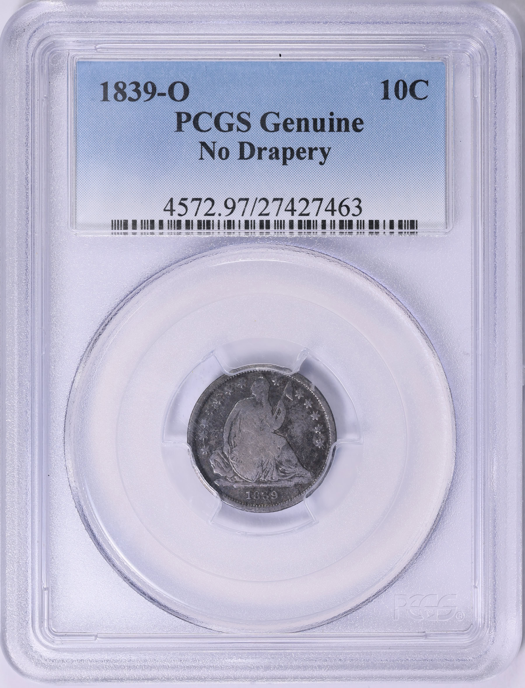 1839-O Seated Liberty Dime No Drapery PCGS Genuine (Item 1795123) | GreatCollections Coin Auctions