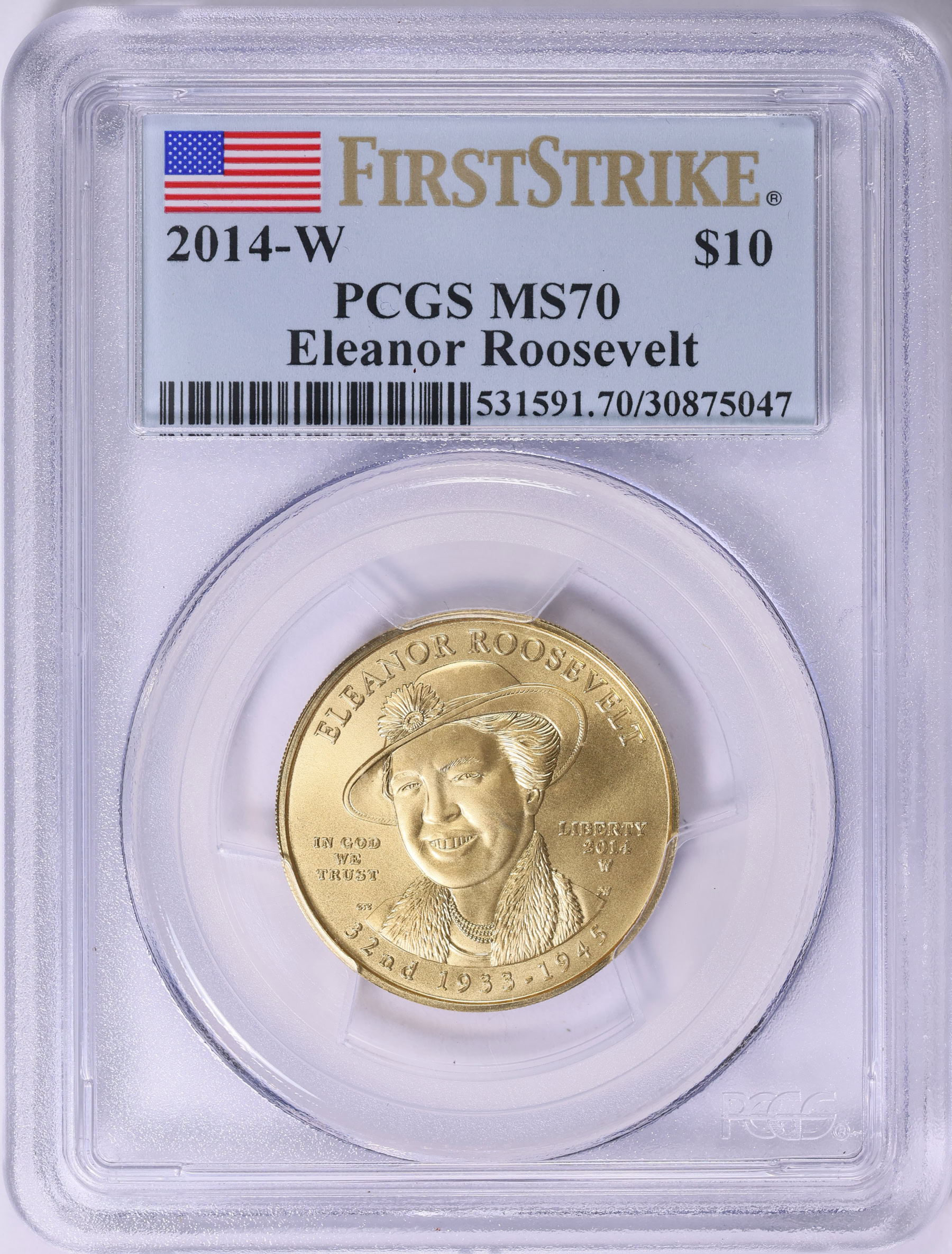 2014-W First Spouse $10 Gold Eleanor Roosevelt First Strike PCGS MS-70 ...