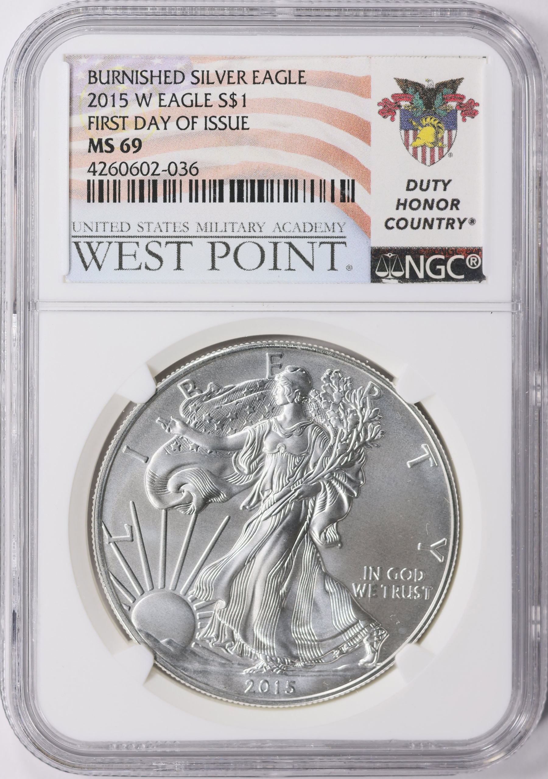 2015-W $1 Silver Eagle Burnished First Day of Issue NGC MS-69 (West Point Duty Honor Country ...