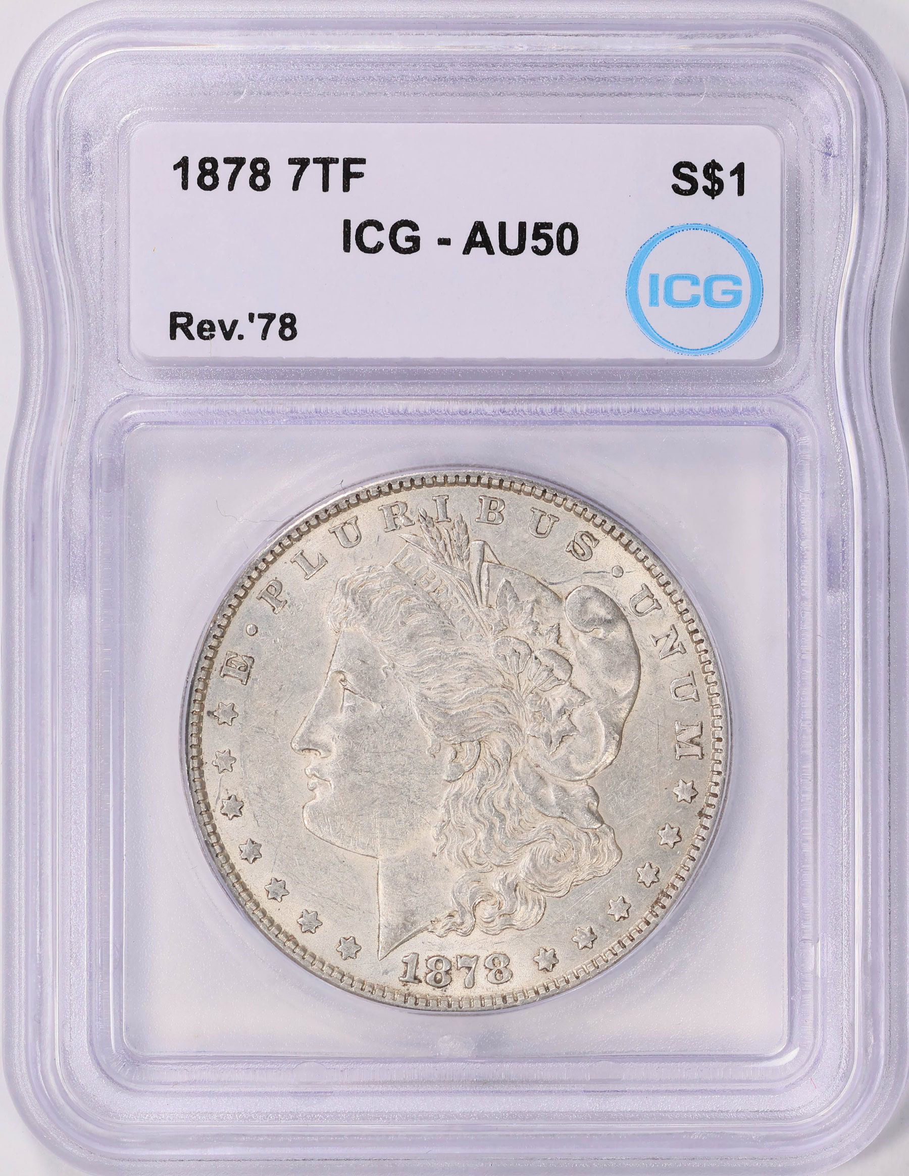 1878 Morgan Silver Dollar 7 Tailfeathers, Reverse of 1878 ICG AU-50 (Item 1813727 ...