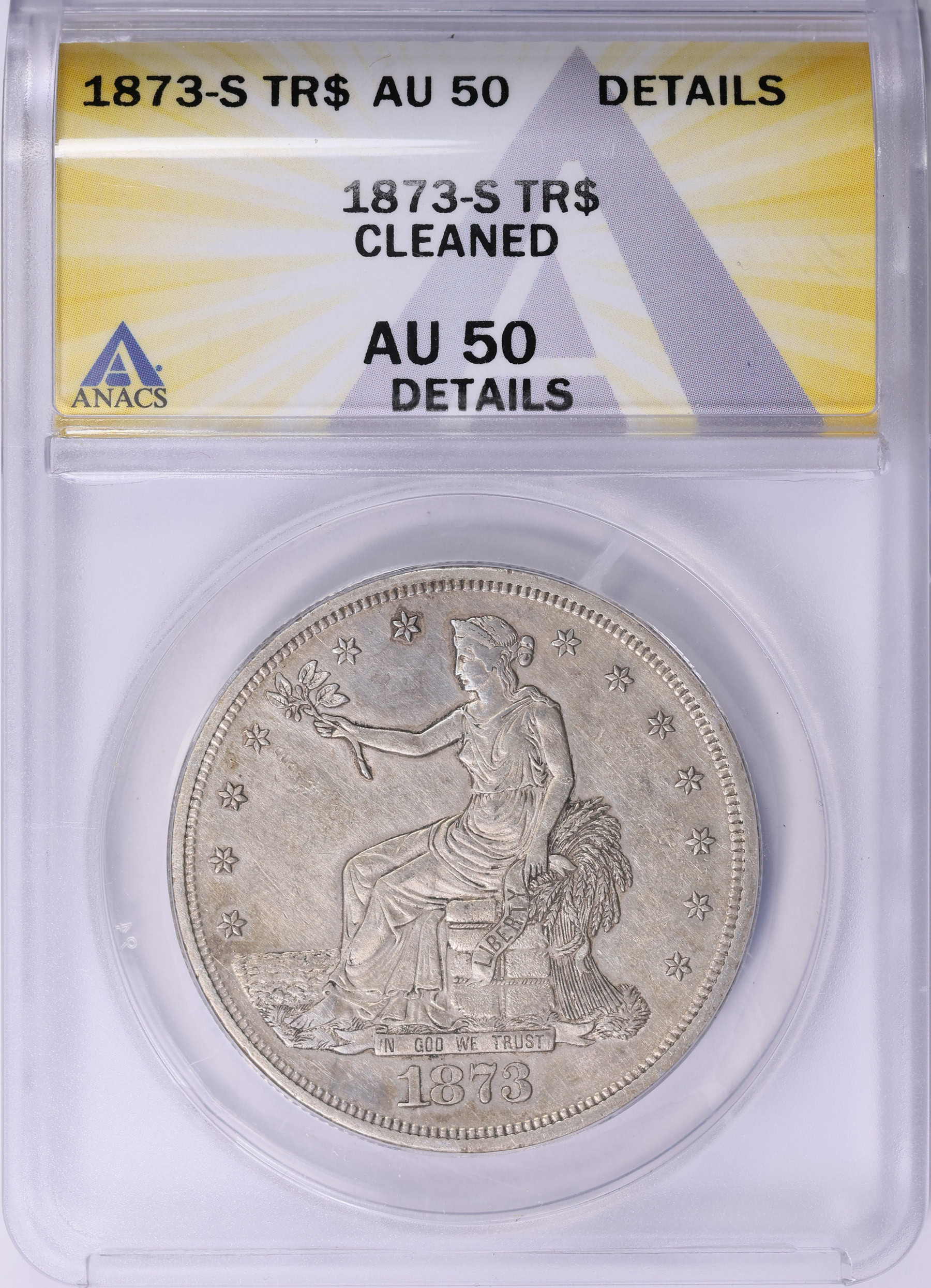 1873-S Trade Silver Dollar ANACS AU-50 Details (Item 1817652 ...