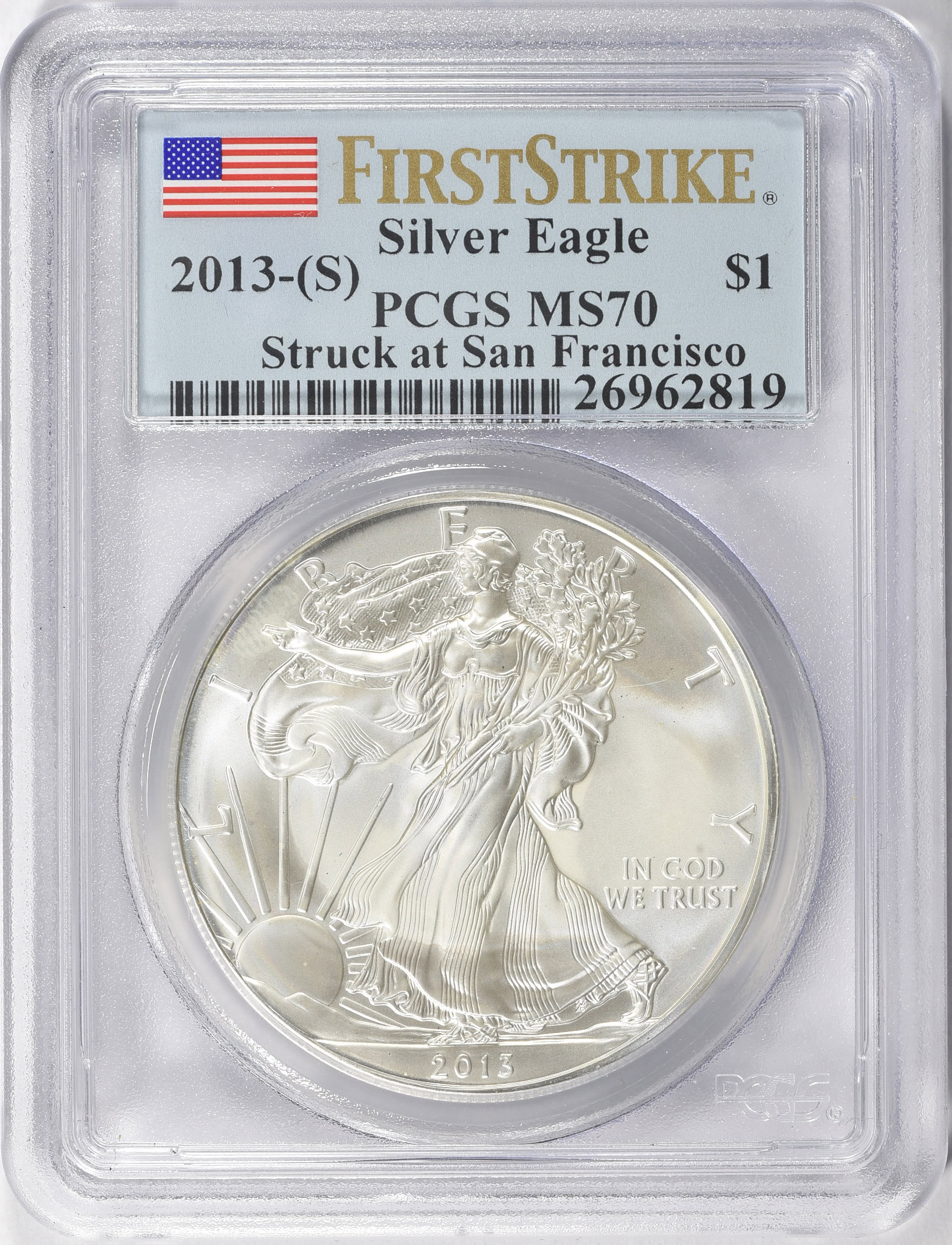 2013-(S) $1 Silver Eagle First Strike Struck at San Francisco PCGS MS-70 (Item 1820627 ...