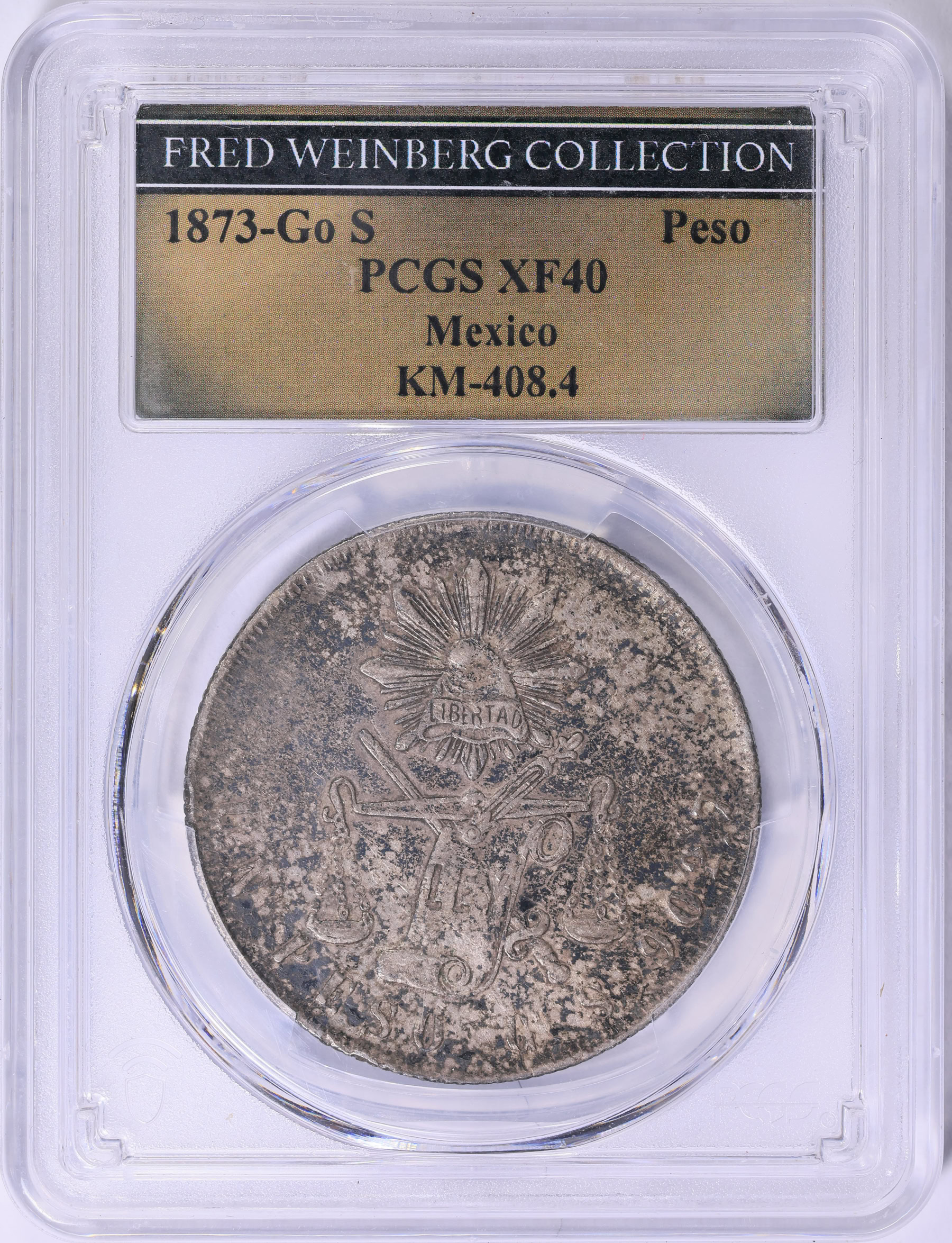 Mexico 1873-Go S Silver Peso KM-408.4 PCGS XF-40 (Ex: Fred Weinberg ...
