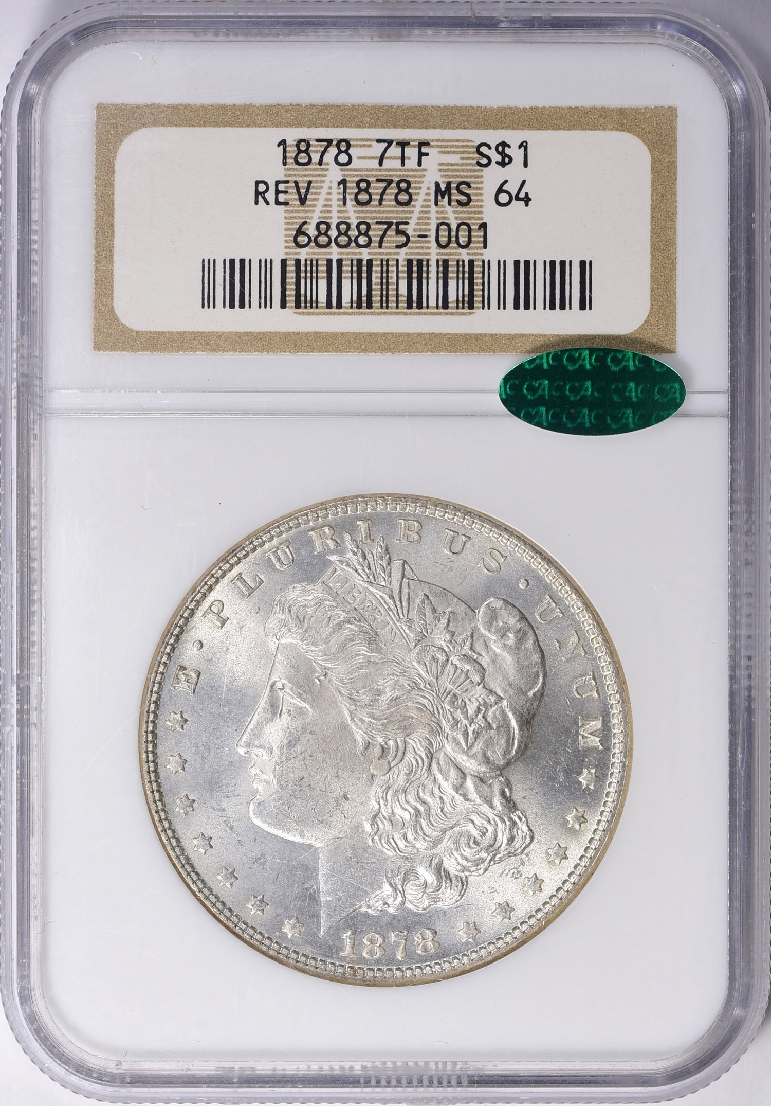 1878 Morgan Silver Dollar 7 Tailfeathers, Reverse of 1878 NGC MS-64 (CAC Green) (Item 1821260 ...