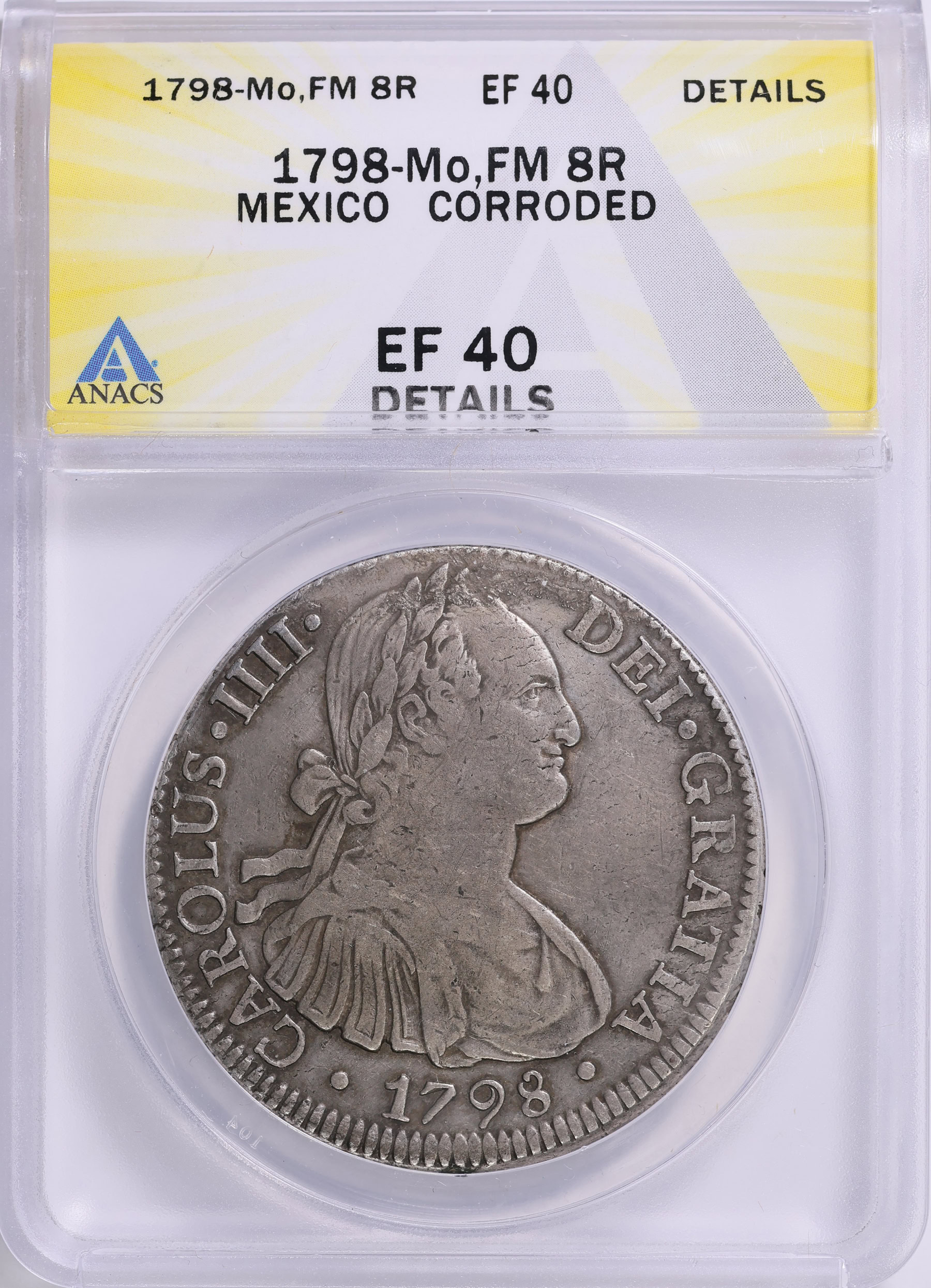Mexico 1798-Mo FM Silver 8 Reales KM-109 ANACS XF-40 Details (Item 1822048) | GreatCollections ...