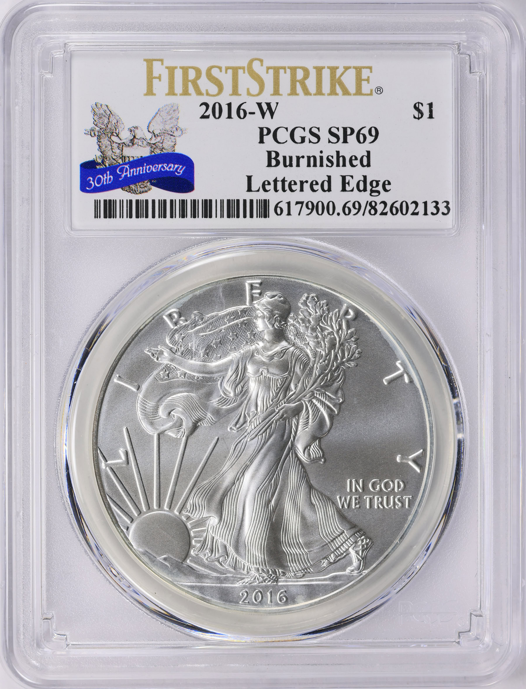 2016-W $1 Silver Eagle Burnished Lettered Edge 30th Anniversary First Strike PCGS SP-69 (Item ...