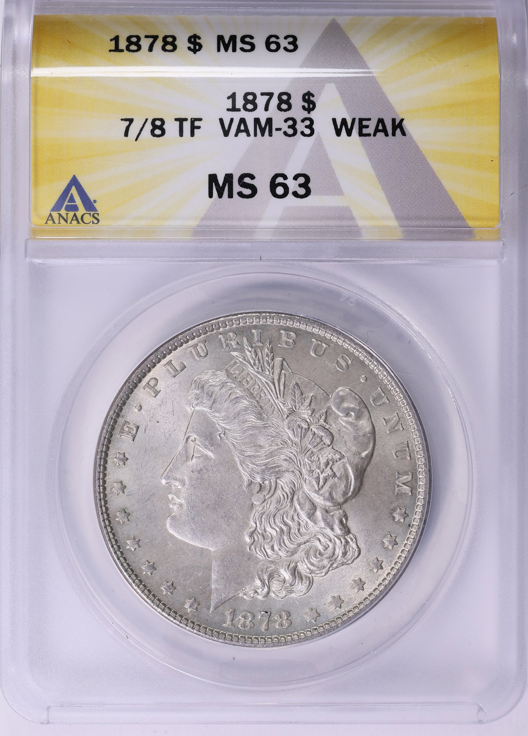 1878 7/8TF Morgan Silver Dollar Weak VAM-33 ANACS MS-63 (Item 1822896) | GreatCollections Coin ...