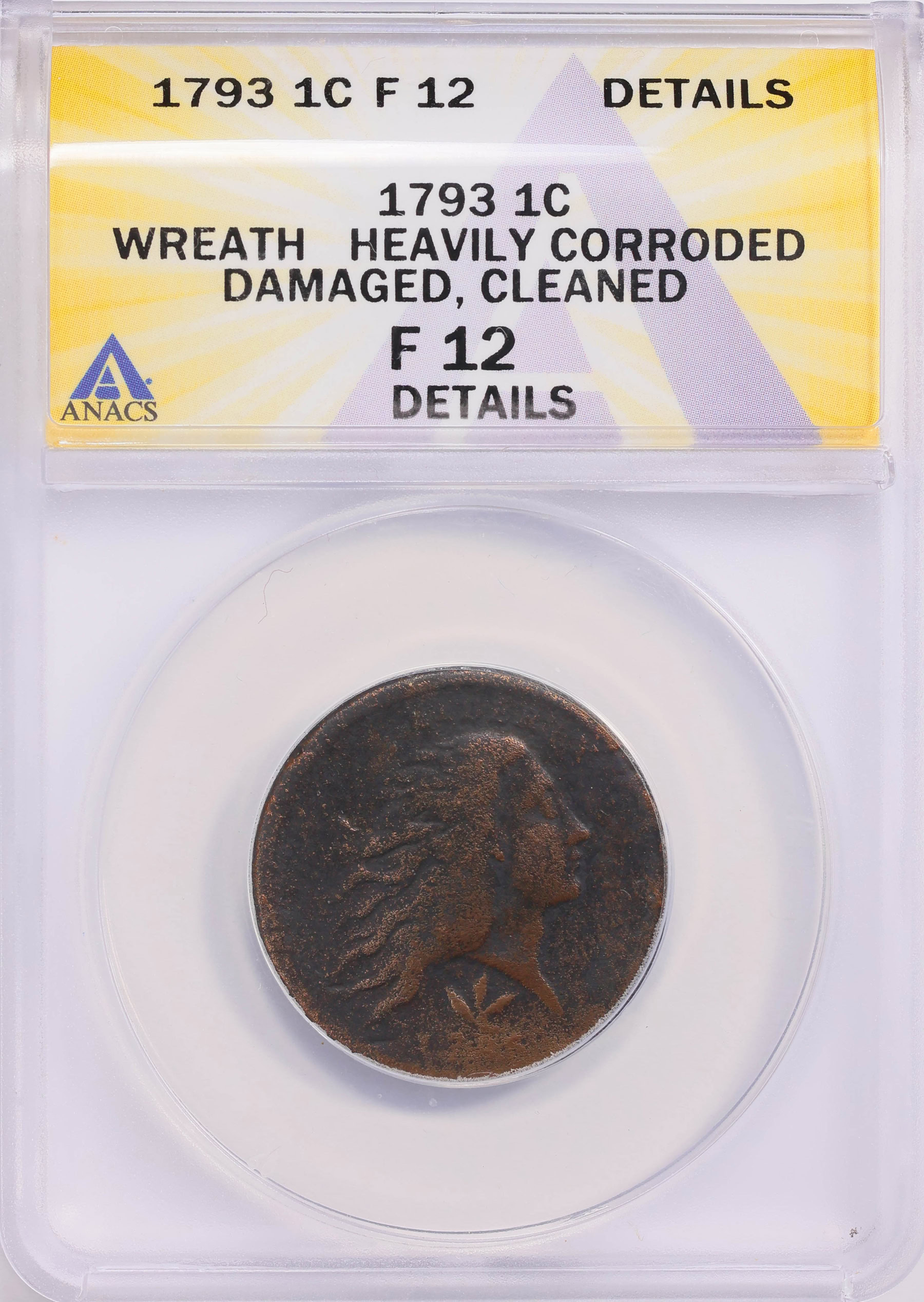 1793 Wreath Cent ANACS F-12 Details (Item 1824522) | GreatCollections ...
