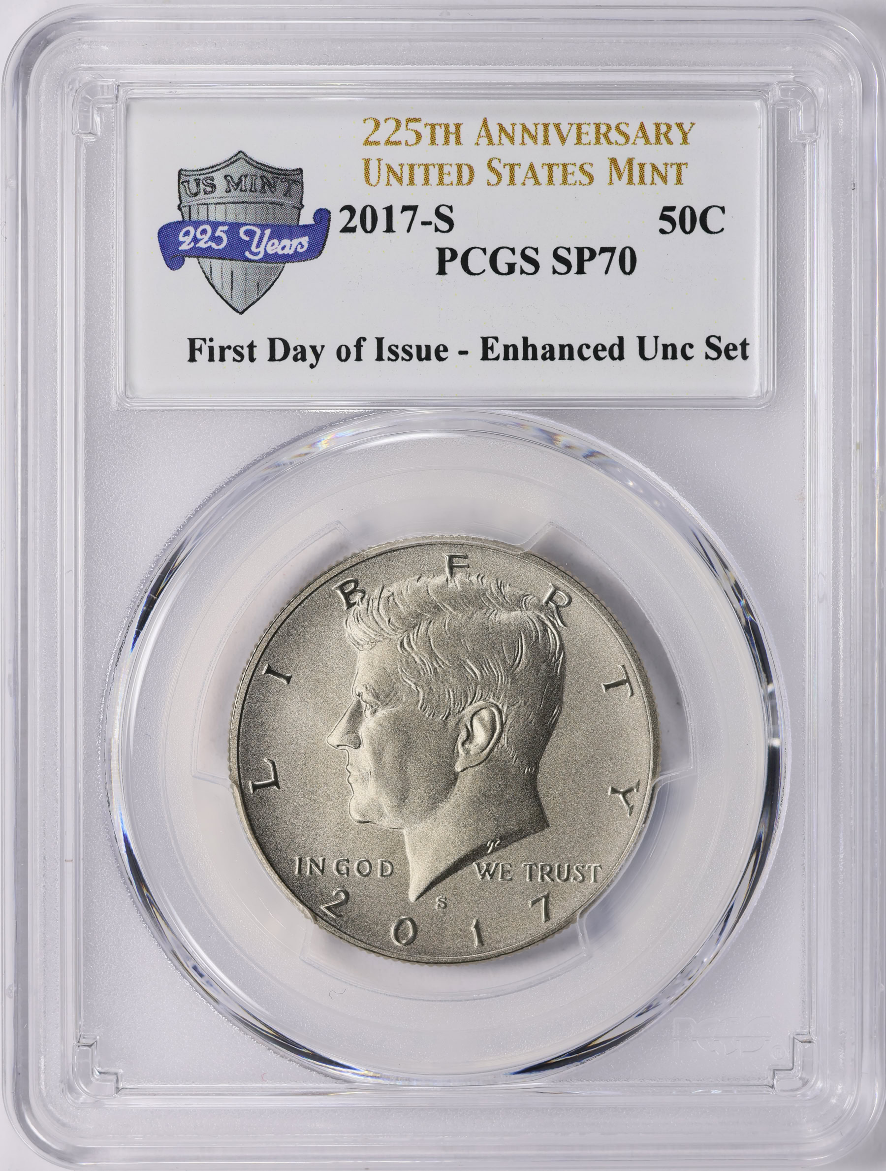 2017-S Kennedy Half Dollar (From the Enhanced Uncirculated Set) First Day of Issue PCGS SP-70 ...